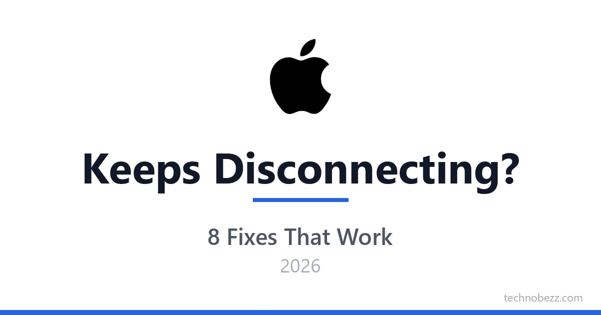 AirPods 4 Keep Disconnecting? 8 Fixes (2026) | Technobezz