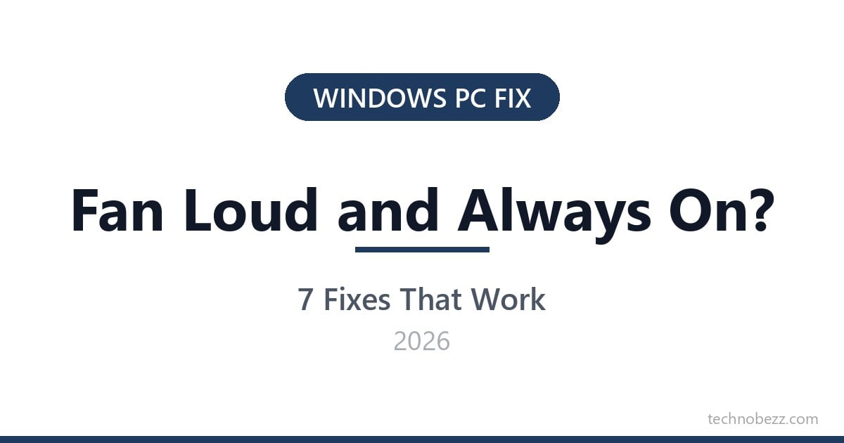 Computer Fan Loud and Always Running on Windows? 7 Ways to Fix It (2026 ...