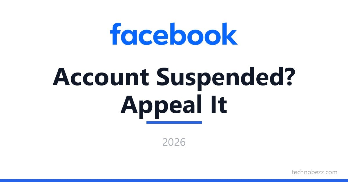 Facebook Account Suspended? How to Appeal It (2026) | Technobezz
