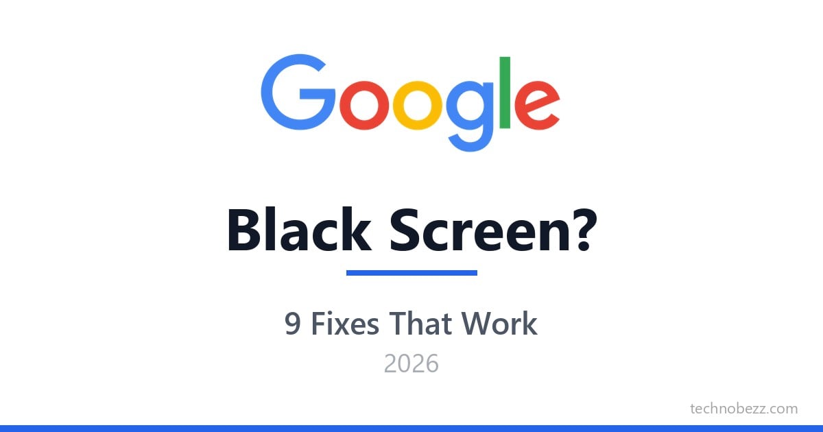 Google Pixel 10 Pro Black Screen? 9 Ways to Fix It (2026) | Technobezz