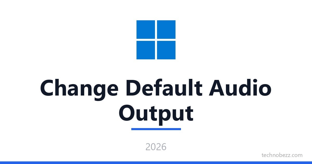 How to Change the Default Audio Output Device on Windows 11 | Technobezz