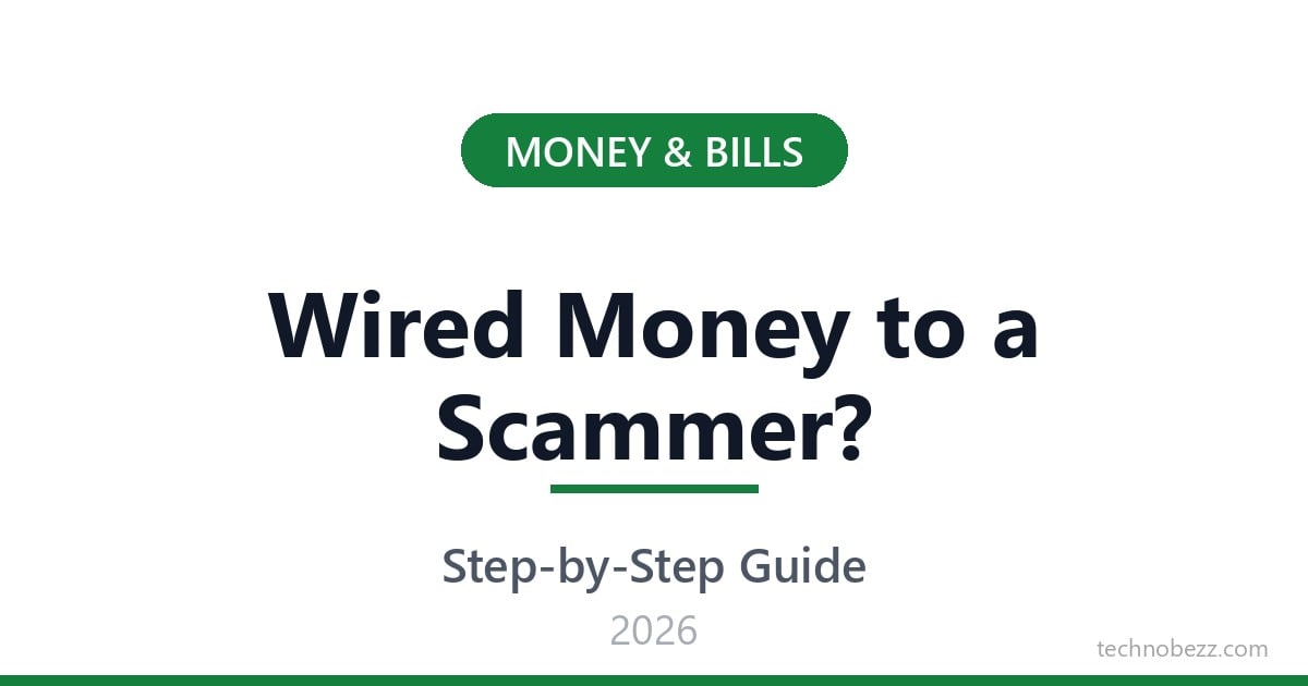 How to Get Your Money Back After a Wire Transfer Scam (2026) | Technobezz