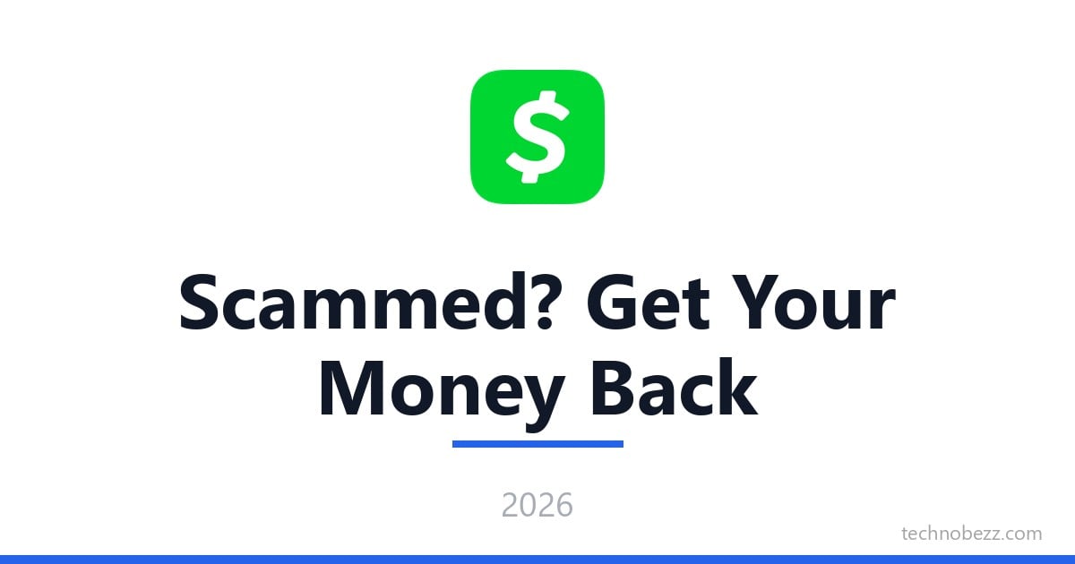 How to Get Your Money Back After a Cash App Scam (2026) | Technobezz