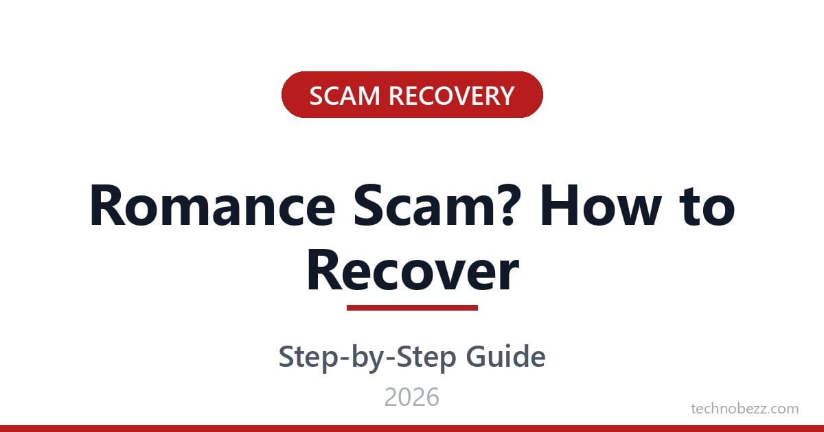 How to Recover From a Romance Scam (2026) | Technobezz