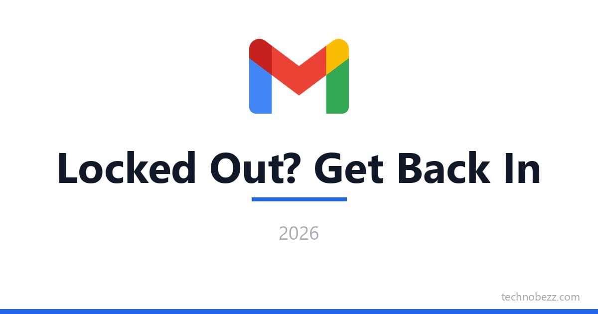 How to Recover a Gmail Account You Are Locked Out Of (2026) | Technobezz