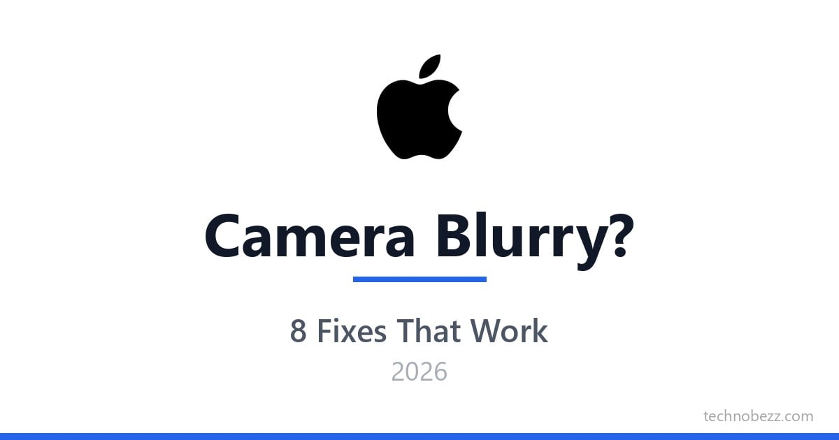 iPhone 16 Pro Camera Blurry? 8 Fixes (2026) | Technobezz