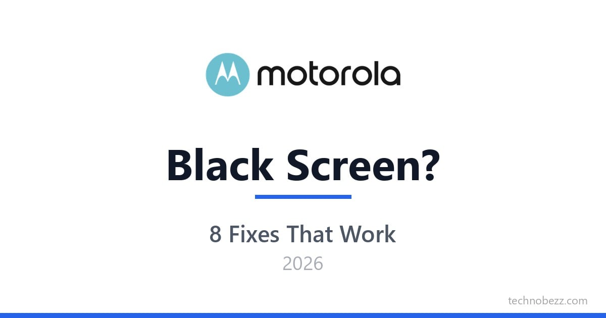 Motorola Edge 40 (2026) Black Screen? 8 Ways to Fix It (2026) | Technobezz