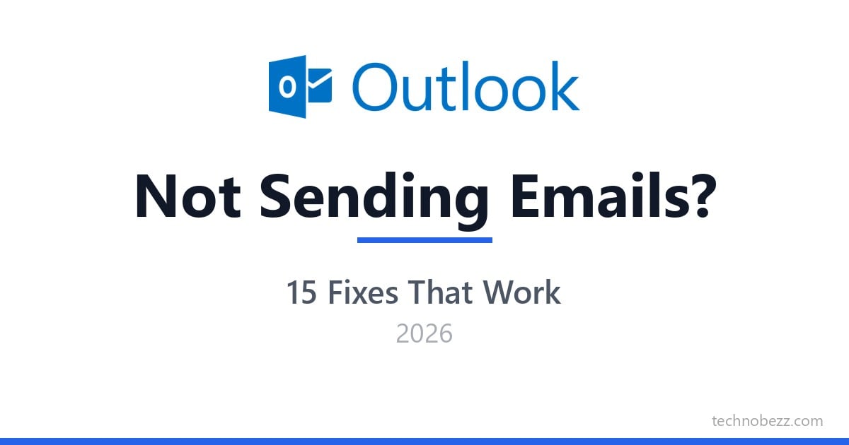 Outlook Not Sending Emails? Here Is How to Fix It | Technobezz