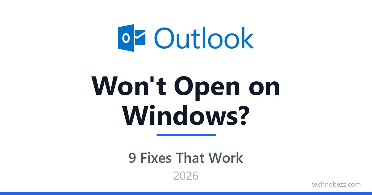 Outlook Will Not Open on Windows? 9 Ways to Fix It | Technobezz