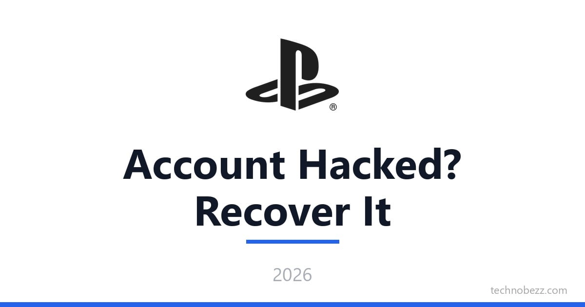 PlayStation Account Hacked? How to Recover It (2026) | Technobezz