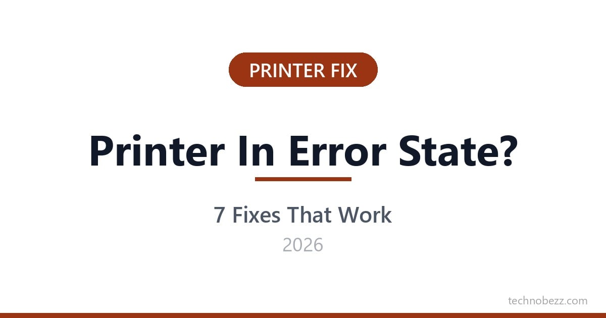 Printer Is in an Error State on Windows 11? 7 Ways to Fix It (2026 ...