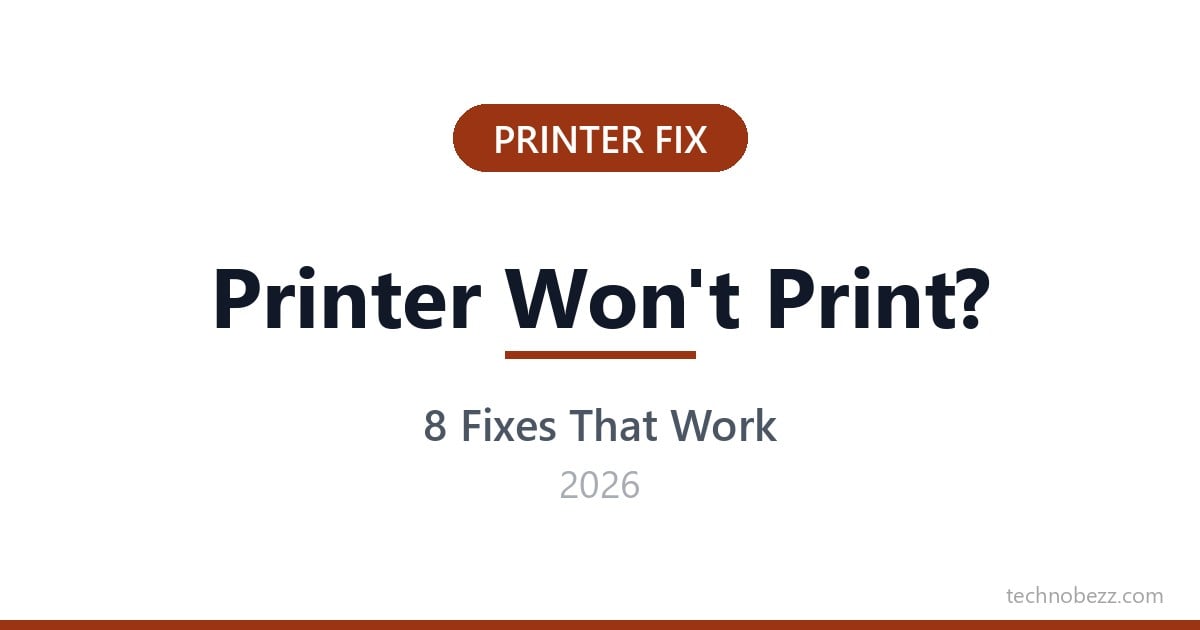 Printer Not Printing on Windows 11? 8 Ways to Fix It (2026) | Technobezz