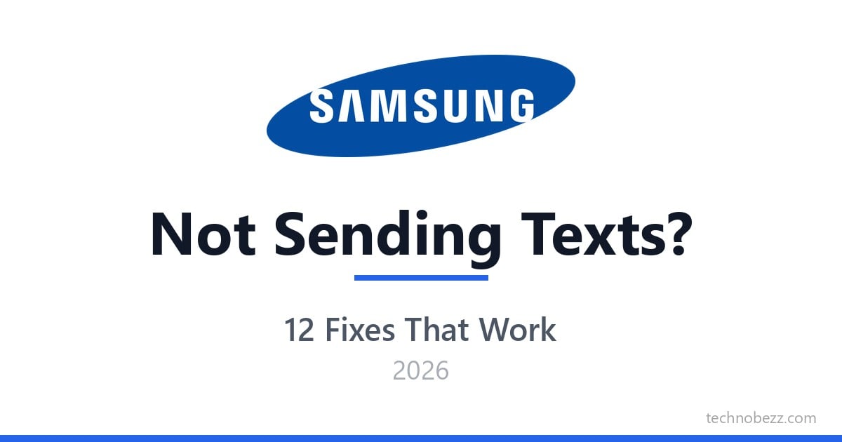 Samsung Galaxy S25 Not Sending Texts? 12 Fixes (2026) | Technobezz