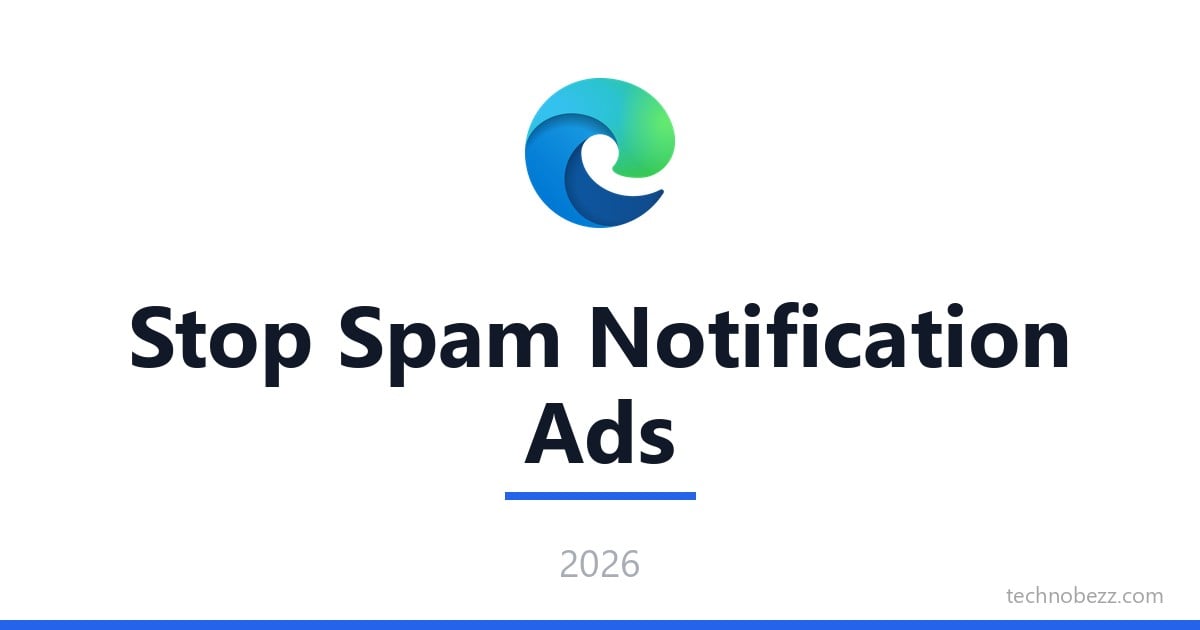 How to Stop Spam Notification Ads From Chrome and Edge on Windows (2026 ...