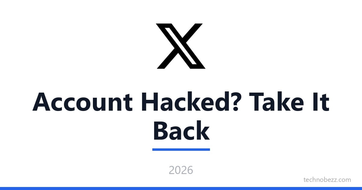 X (Twitter) Account Hacked? How to Recover It (2026) | Technobezz