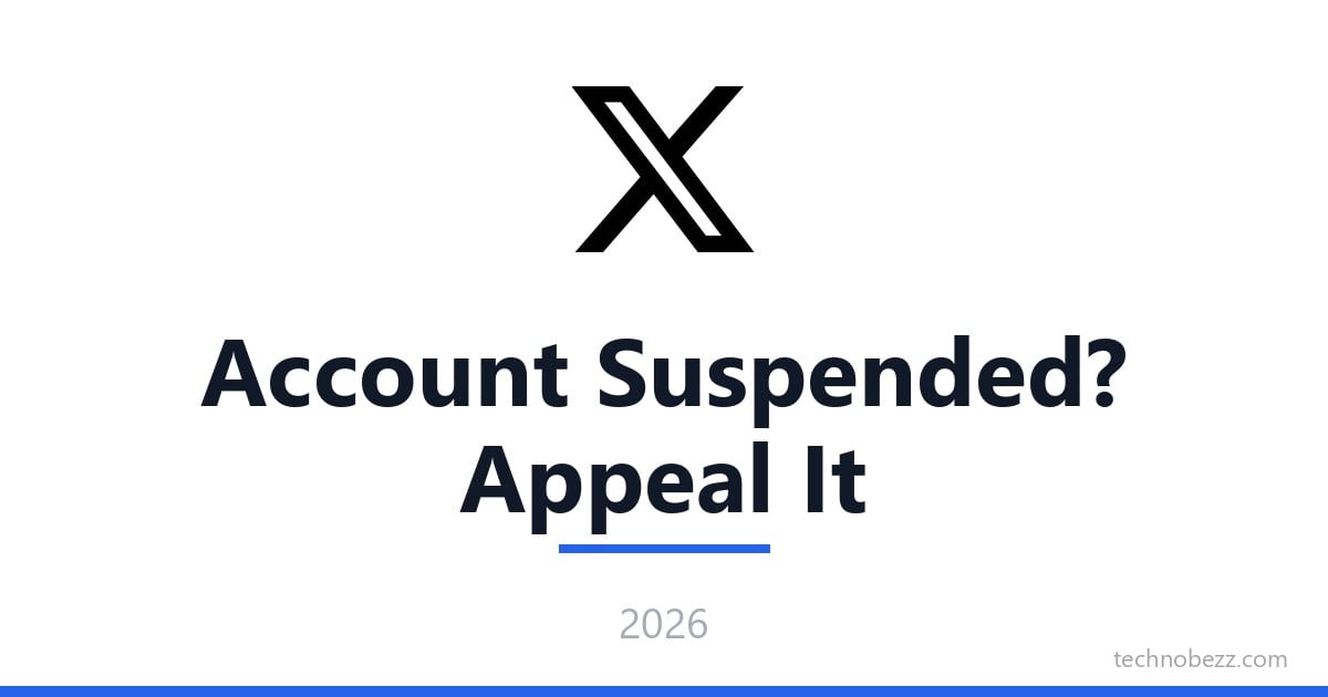 X (Twitter) Account Suspended? How to Appeal It (2026) | Technobezz
