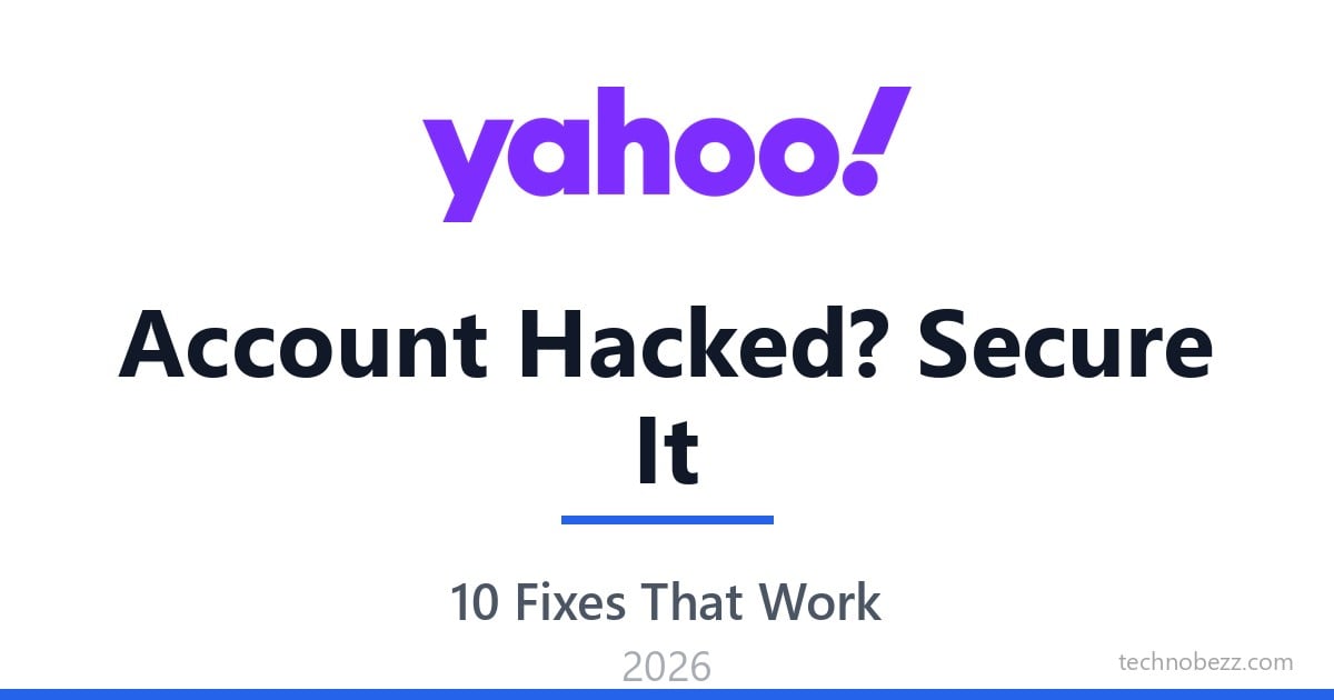 Yahoo Mail Account Hacked? Steps to Secure It Now | Technobezz