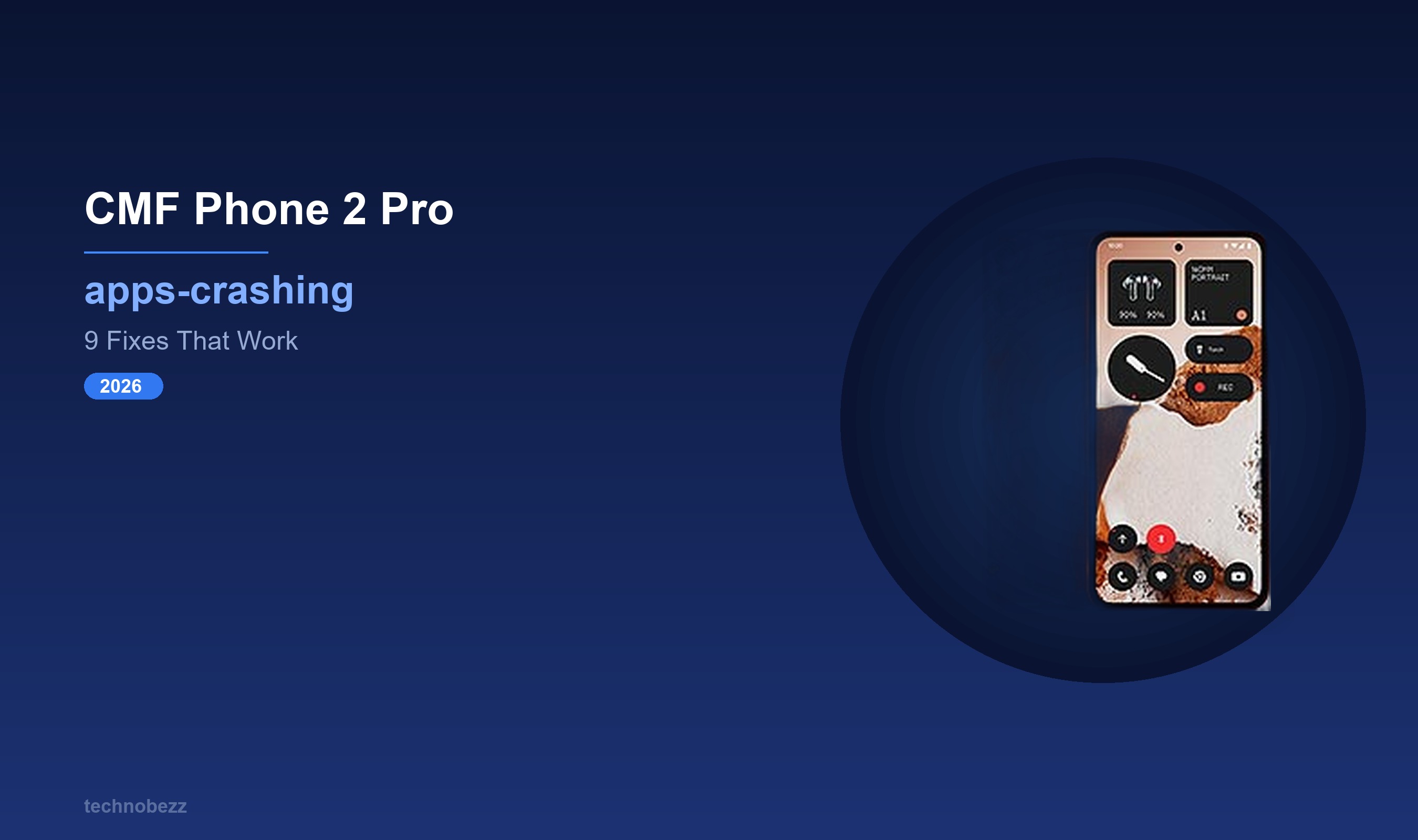 How to Fix CMF Phone 2 Pro Apps That Keep Crashing | Technobezz