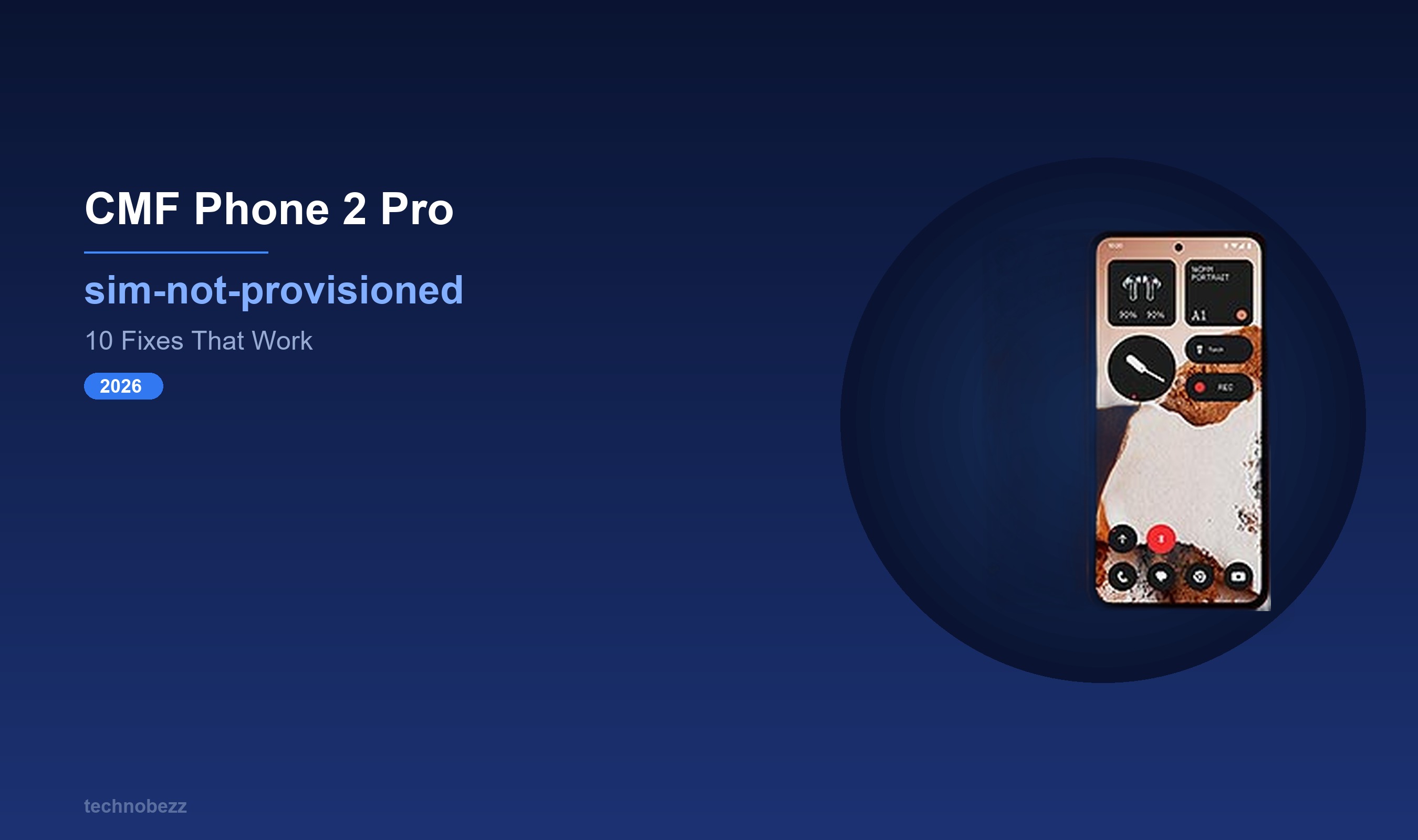 CMF Phone 2 Pro SIM Card Not Provisioned? 10 Ways to Fix It | Technobezz