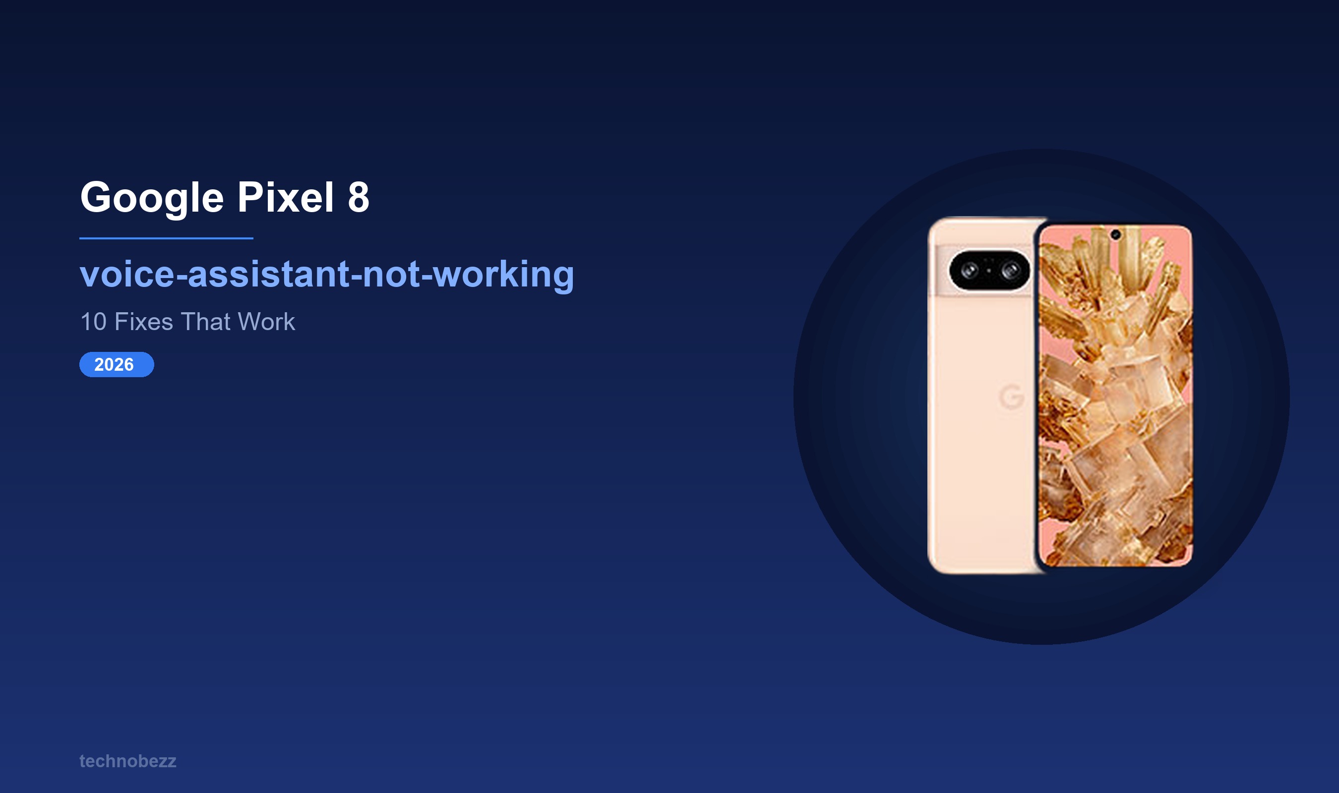 Google Pixel 8 Won't Respond to Voice? Here's the Fix | Technobezz