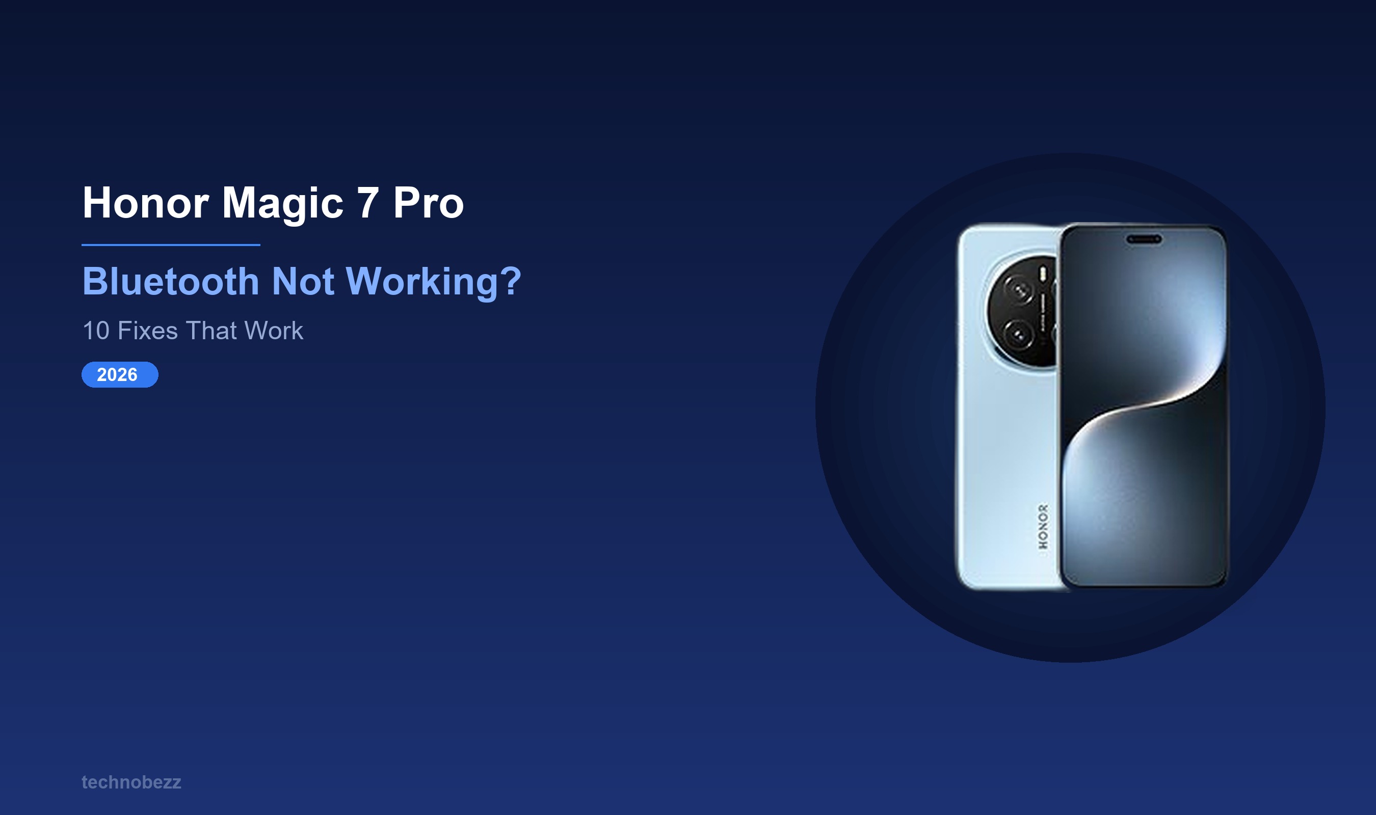 Honor Magic 7 Pro Won't Pair to Bluetooth? 10 Fixes | Technobezz