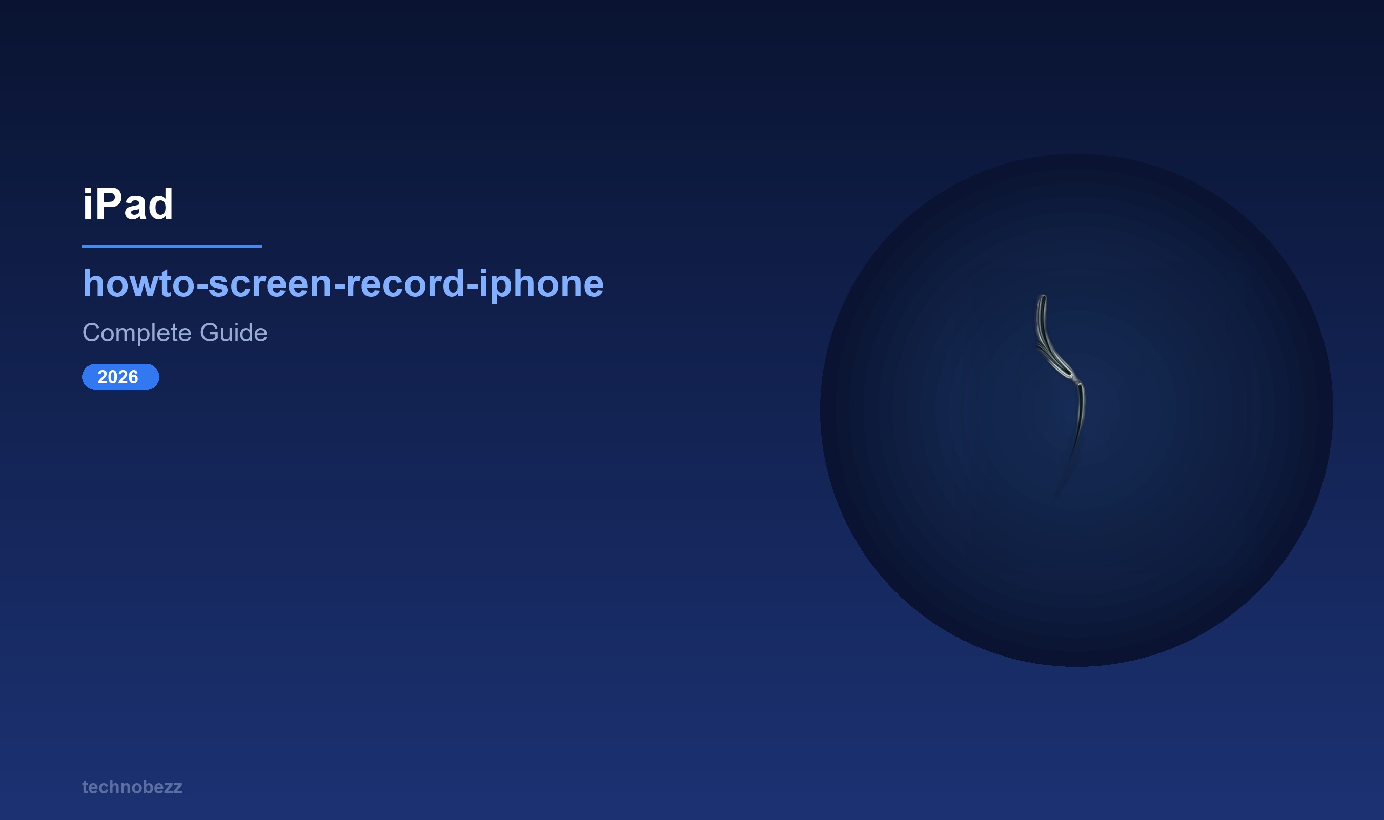 How to Screen Record on iPad | Technobezz