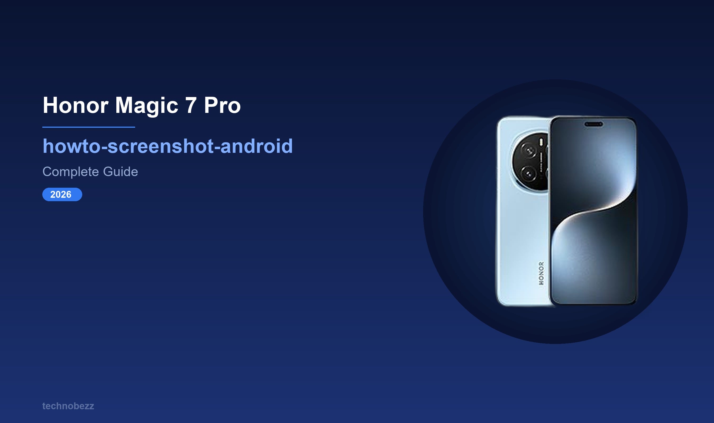 How to Take a Screenshot on Honor Magic 7 Pro | Technobezz