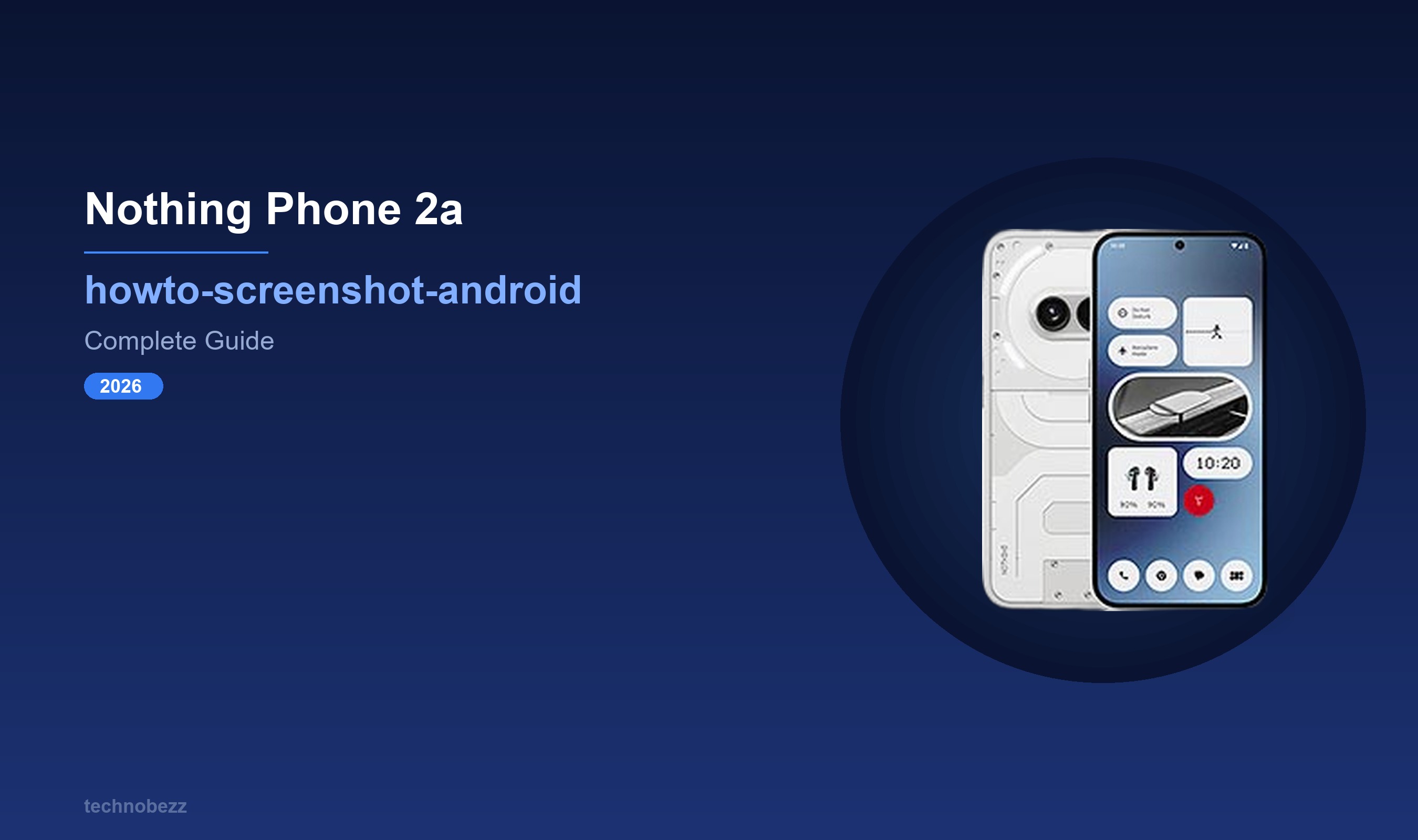 How to Take a Screenshot on Nothing Phone 2a | Technobezz