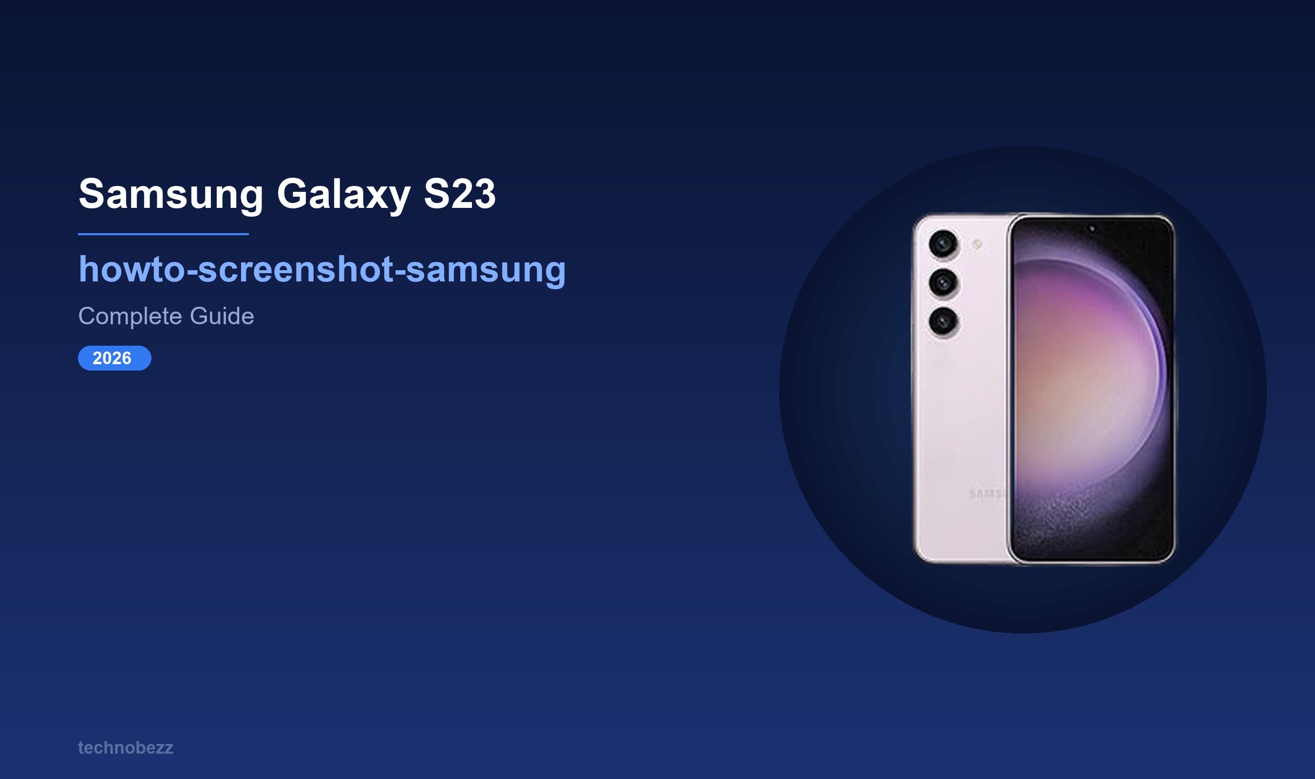 Capture Your Samsung Galaxy S23 Screen (6 Ways) | Technobezz