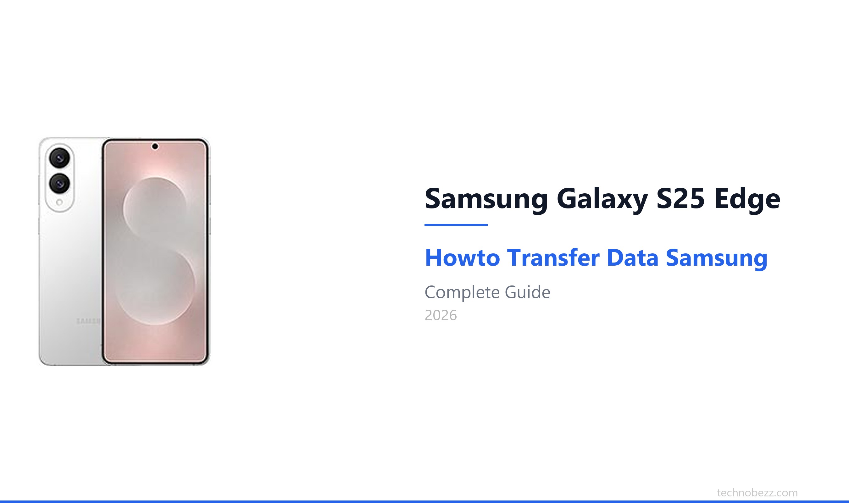Samsung Galaxy S25 Edge Data Transfer Guide (2026) | Technobezz