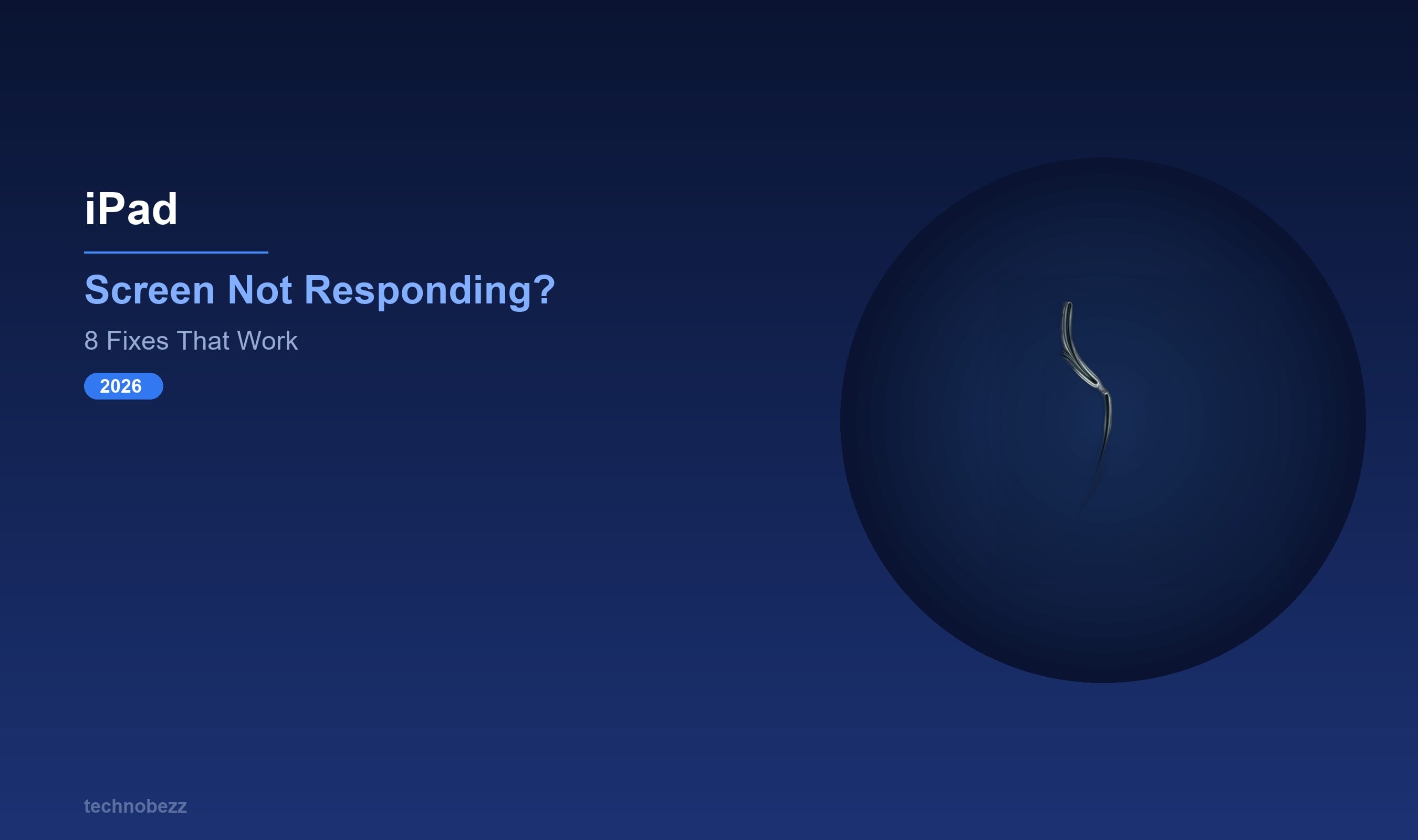 iPad Screen Won't Respond to Touch (8 Fixes) | Technobezz
