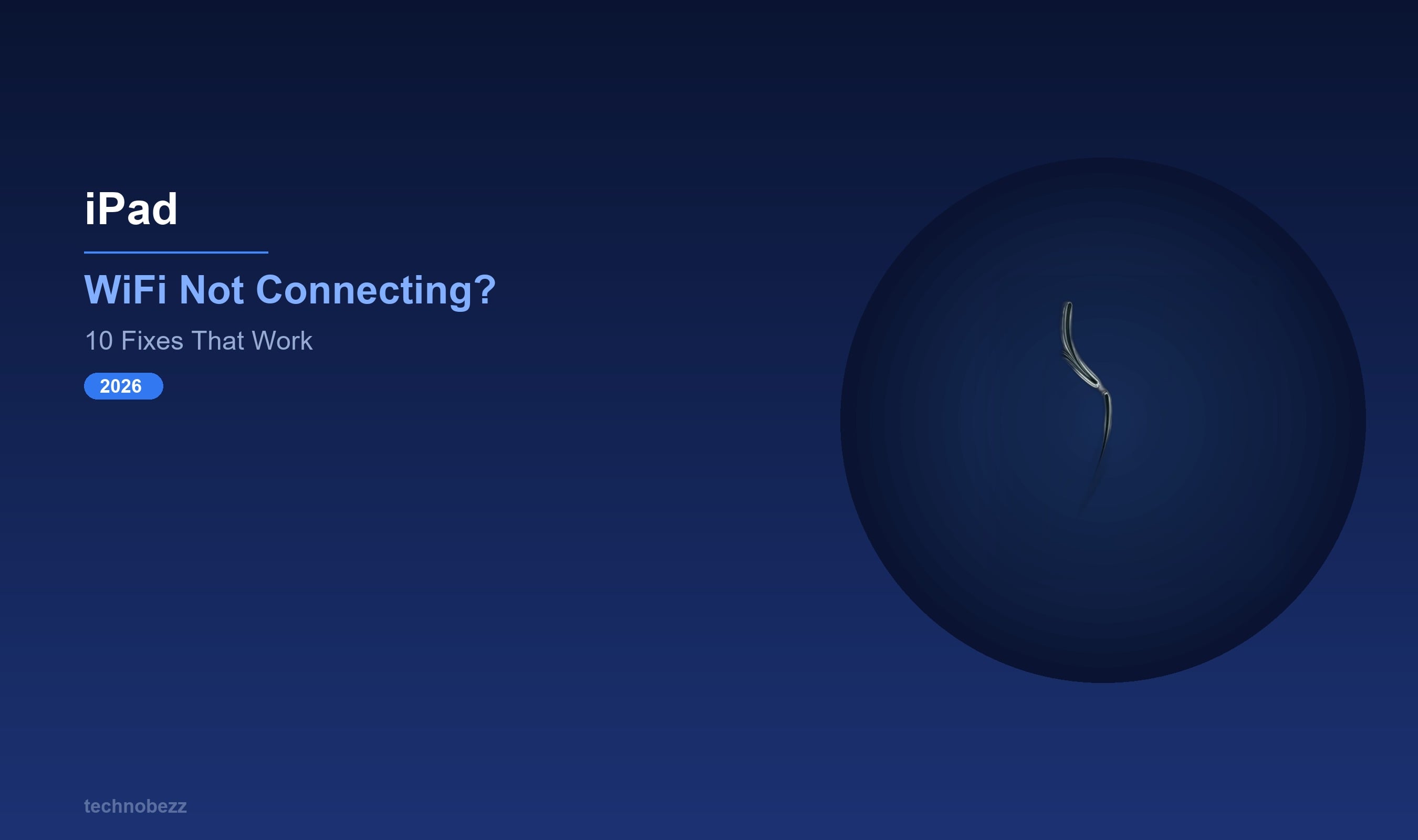Why Your iPad Won't Connect to WiFi | Technobezz