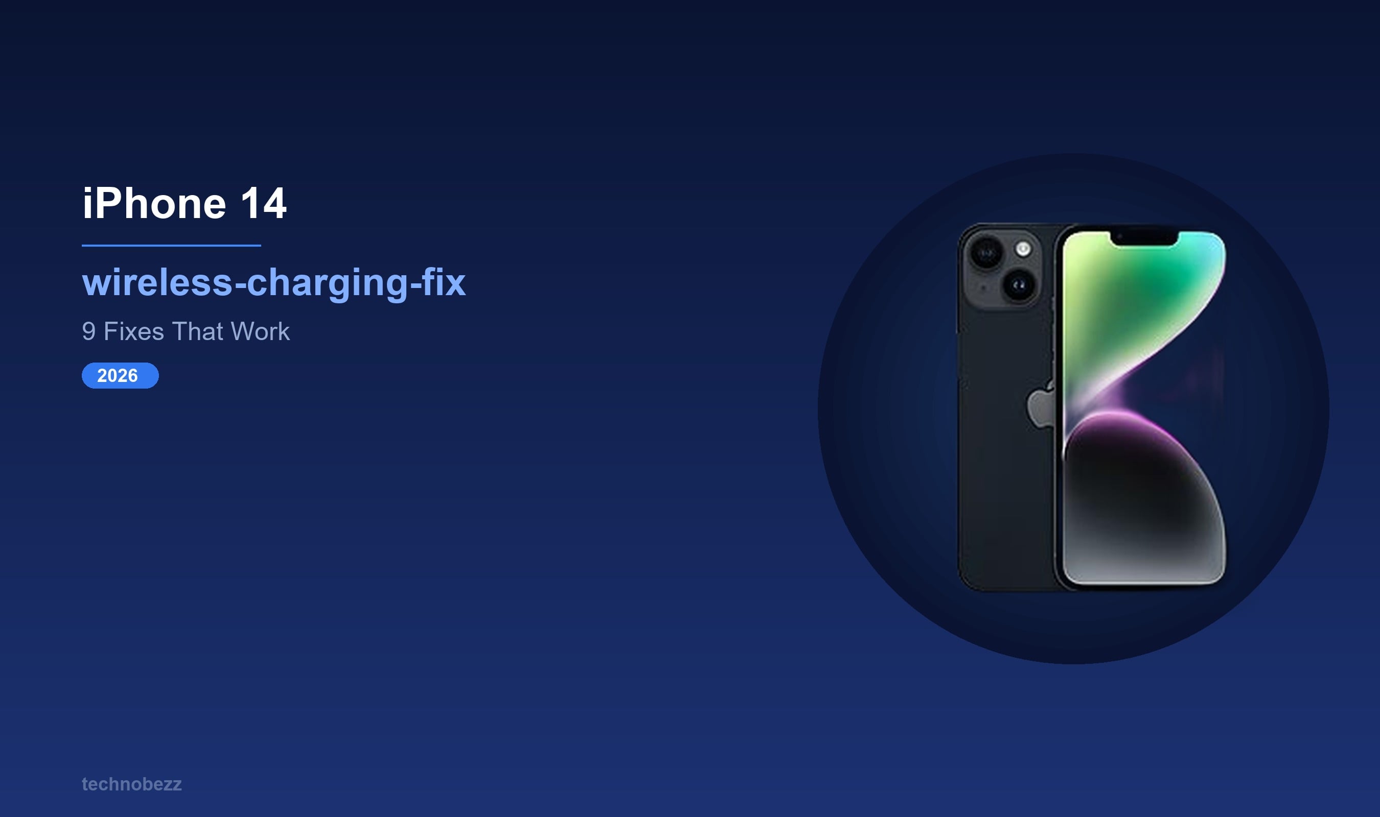 Fix iPhone 14 Wireless Charging Issues (2026) | Technobezz