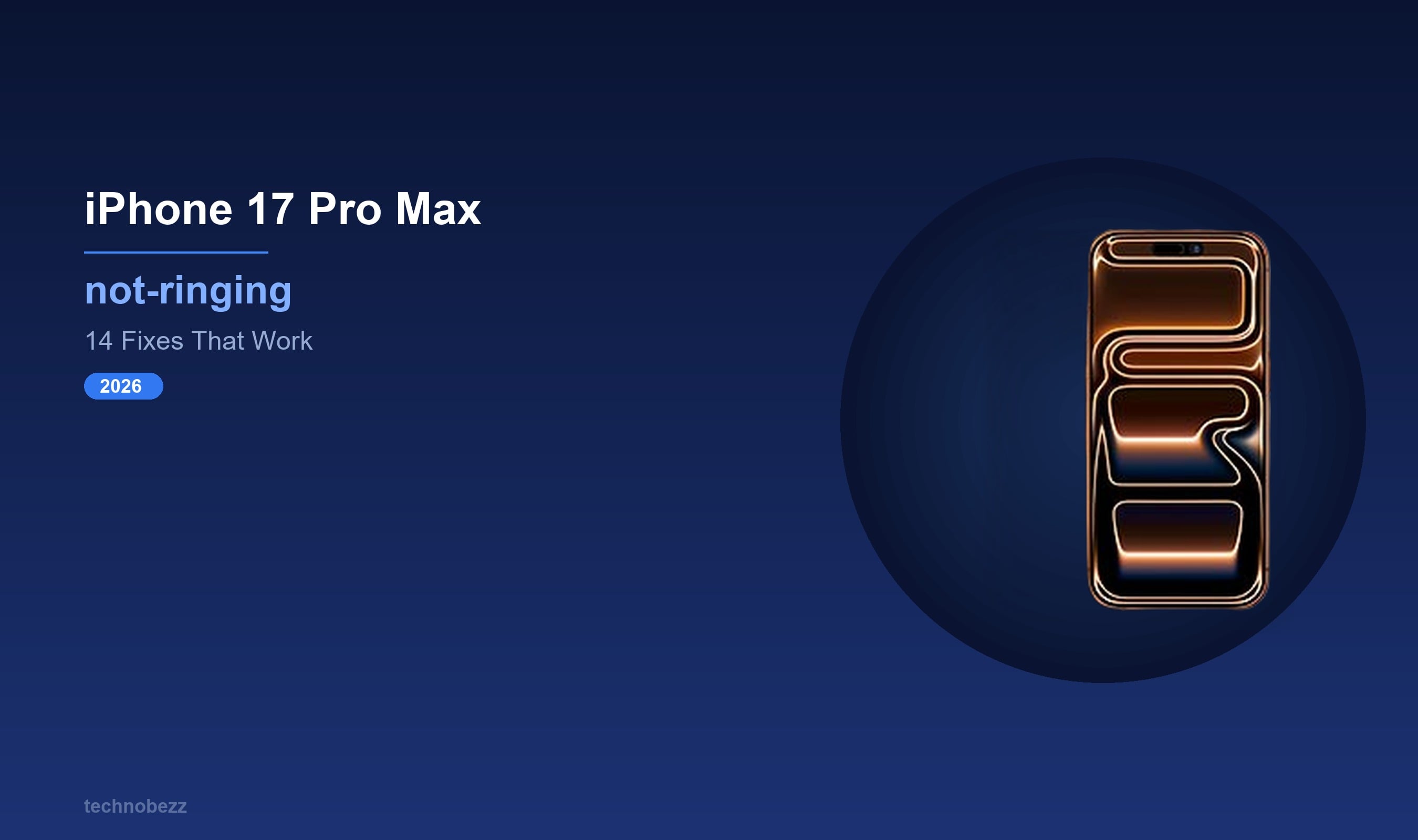 iPhone 17 Pro Max Not Ringing? 14 Fixes (2026) | Technobezz