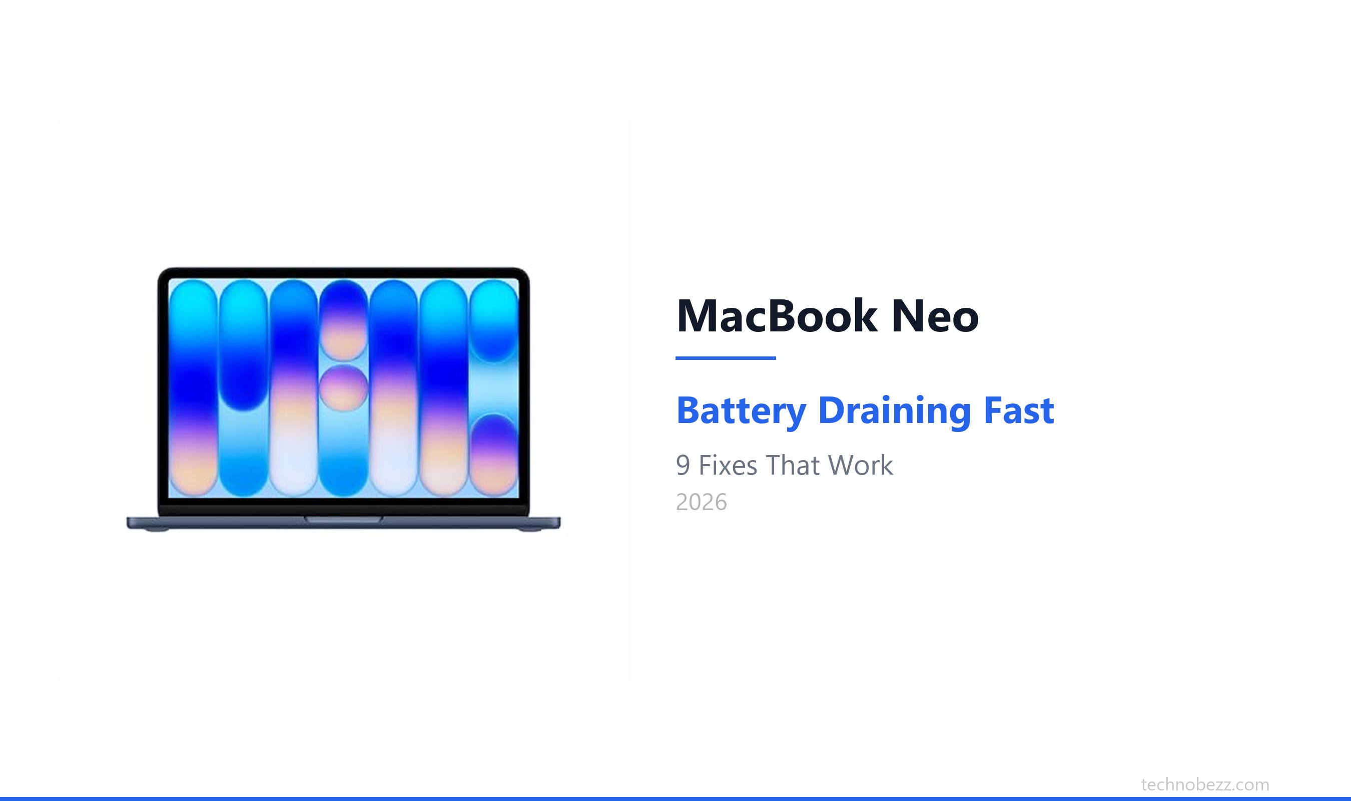How to Fix MacBook Neo Battery Drain (2026) | Technobezz