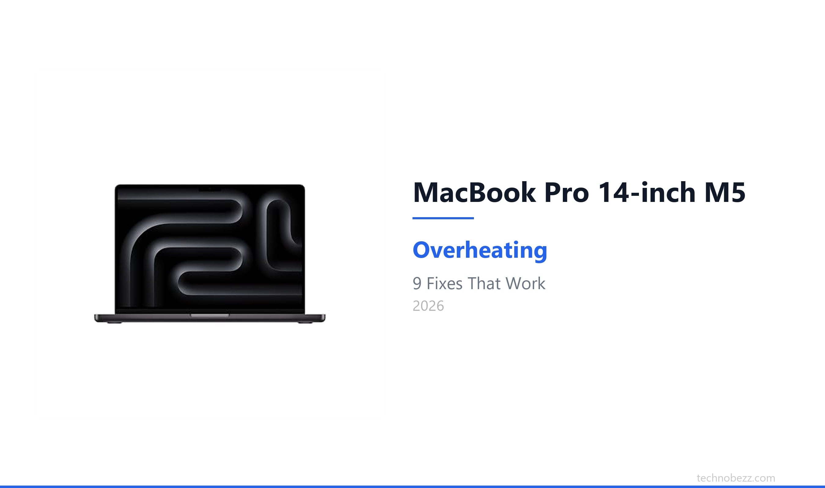 MacBook Pro 14-inch M5 Too Hot? 9 Ways to Cool It Down | Technobezz