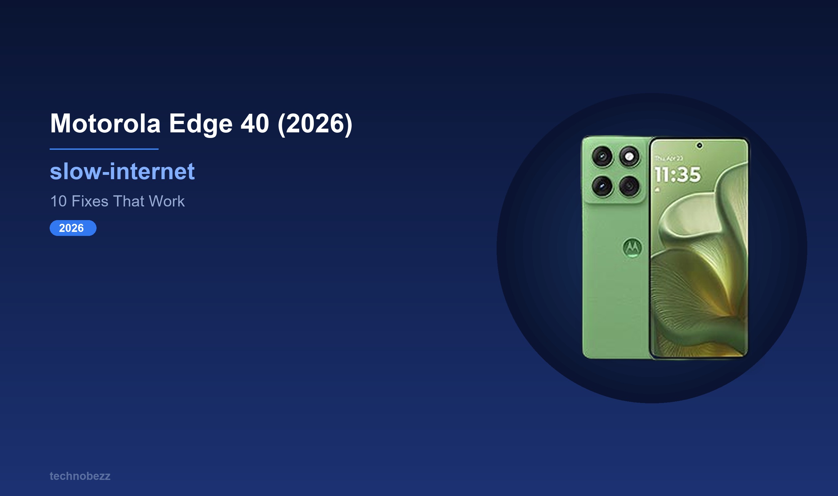 Why Your Motorola Edge 40 (2026) Internet Is So Slow and How to Fix It ...