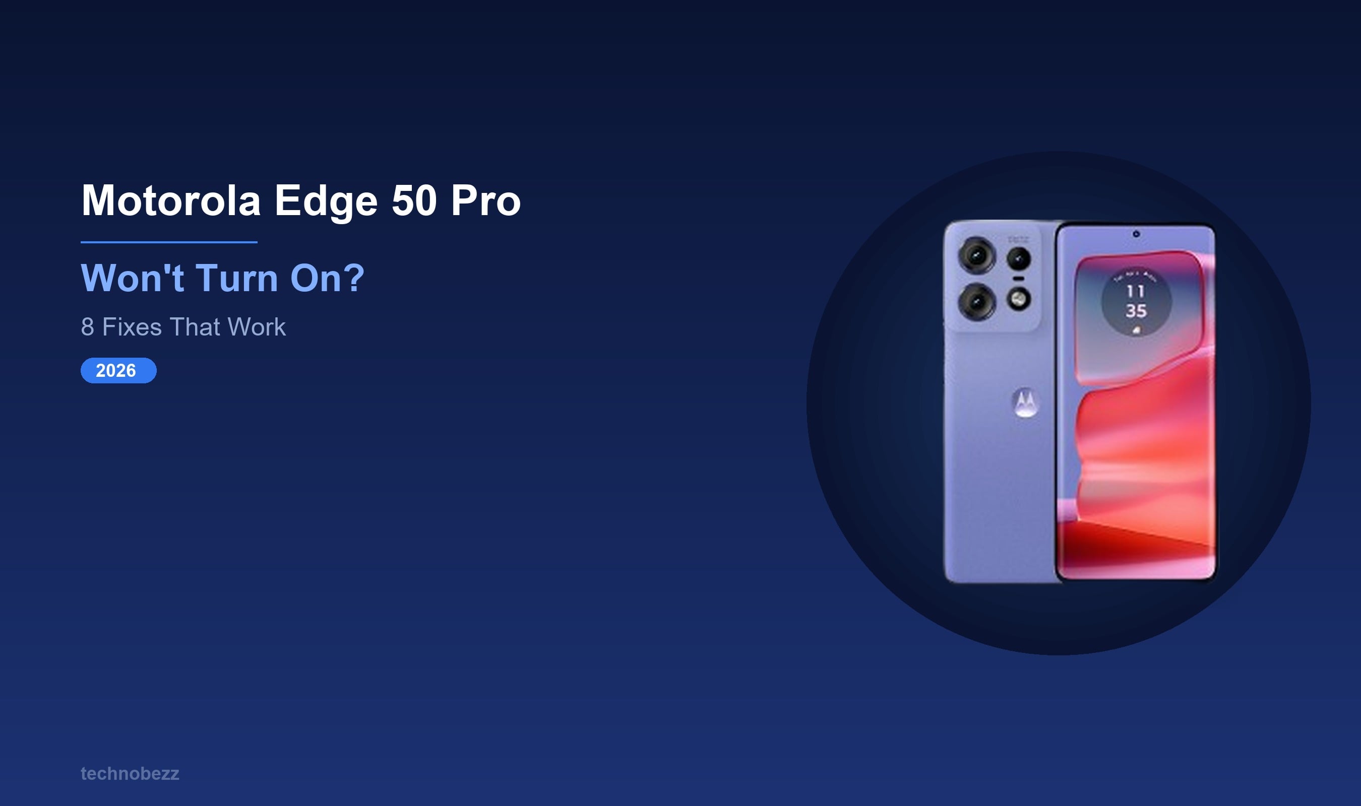 Motorola Edge 50 Pro Won't Turn On? 8 Ways to Fix It (2026) | Technobezz