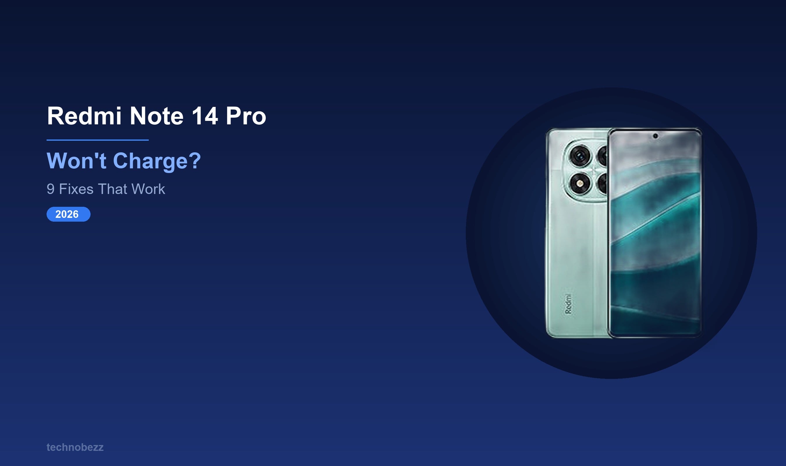 Redmi Note 14 Pro Not Charging? 9 Ways to Fix It (2026) | Technobezz