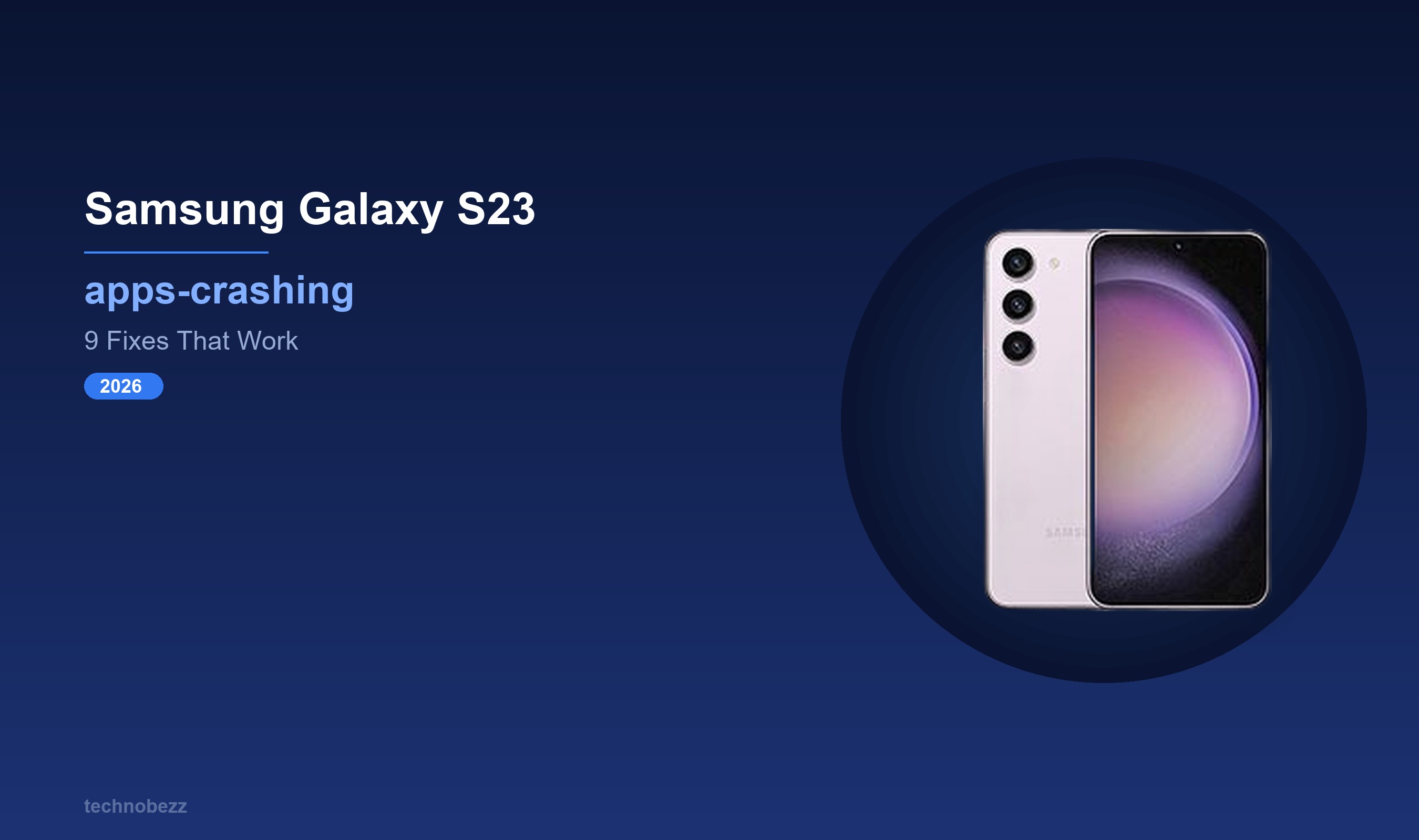 Samsung Galaxy S23 Apps Freezing and Crashing (9 Fixes) | Technobezz