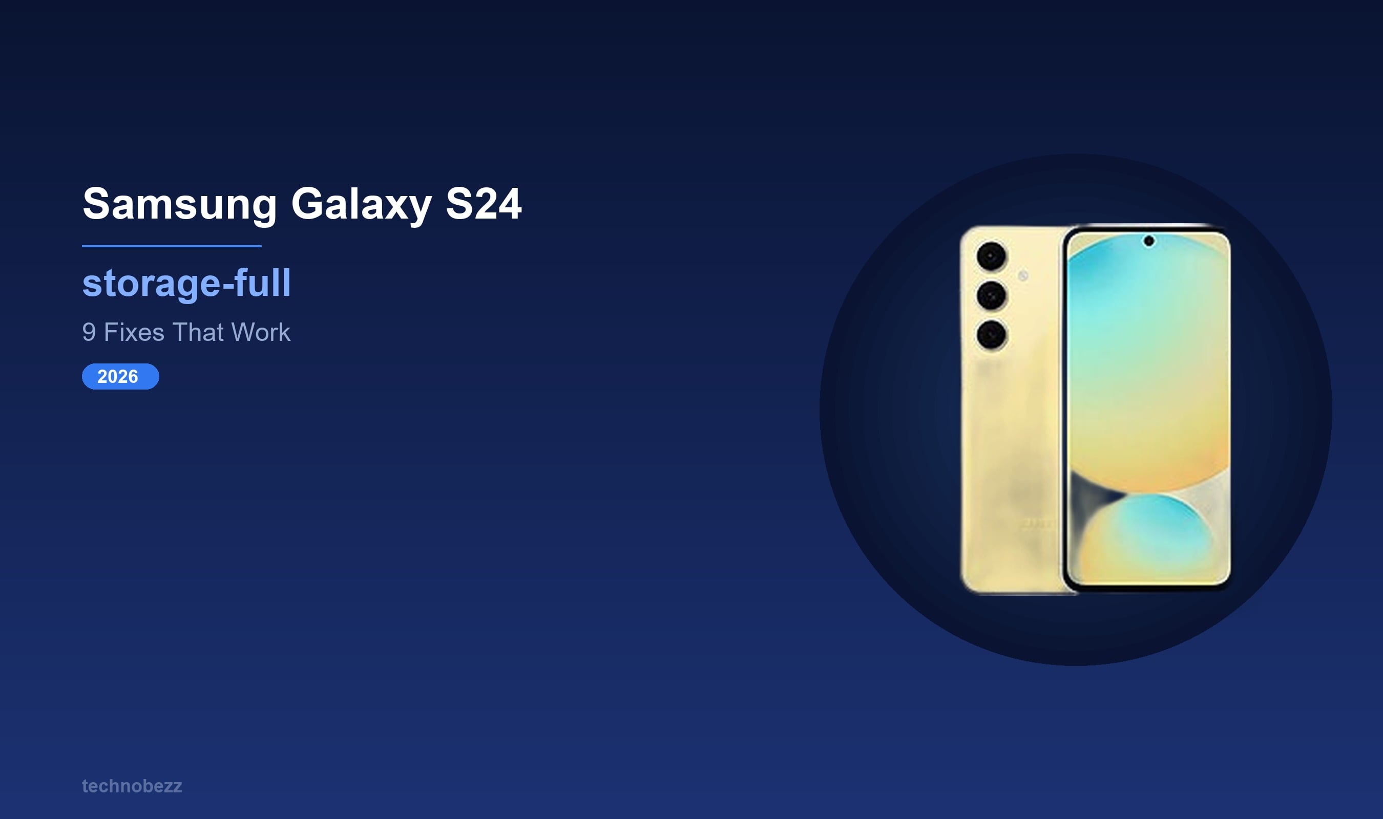 Samsung Galaxy S24 Says Storage Full? Here's How to Fix It | Technobezz