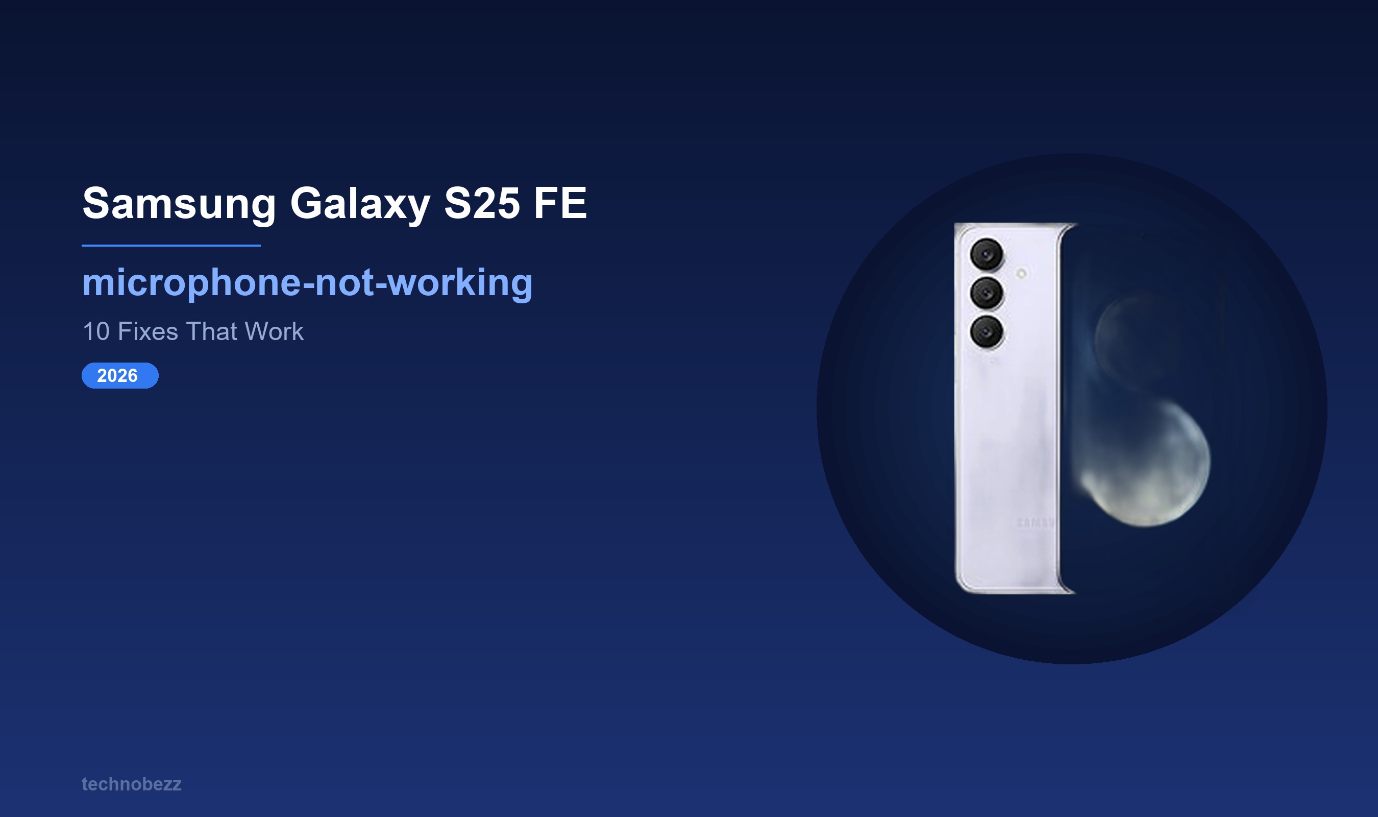 How to Fix Samsung Galaxy S25 FE Microphone Not Working | Technobezz