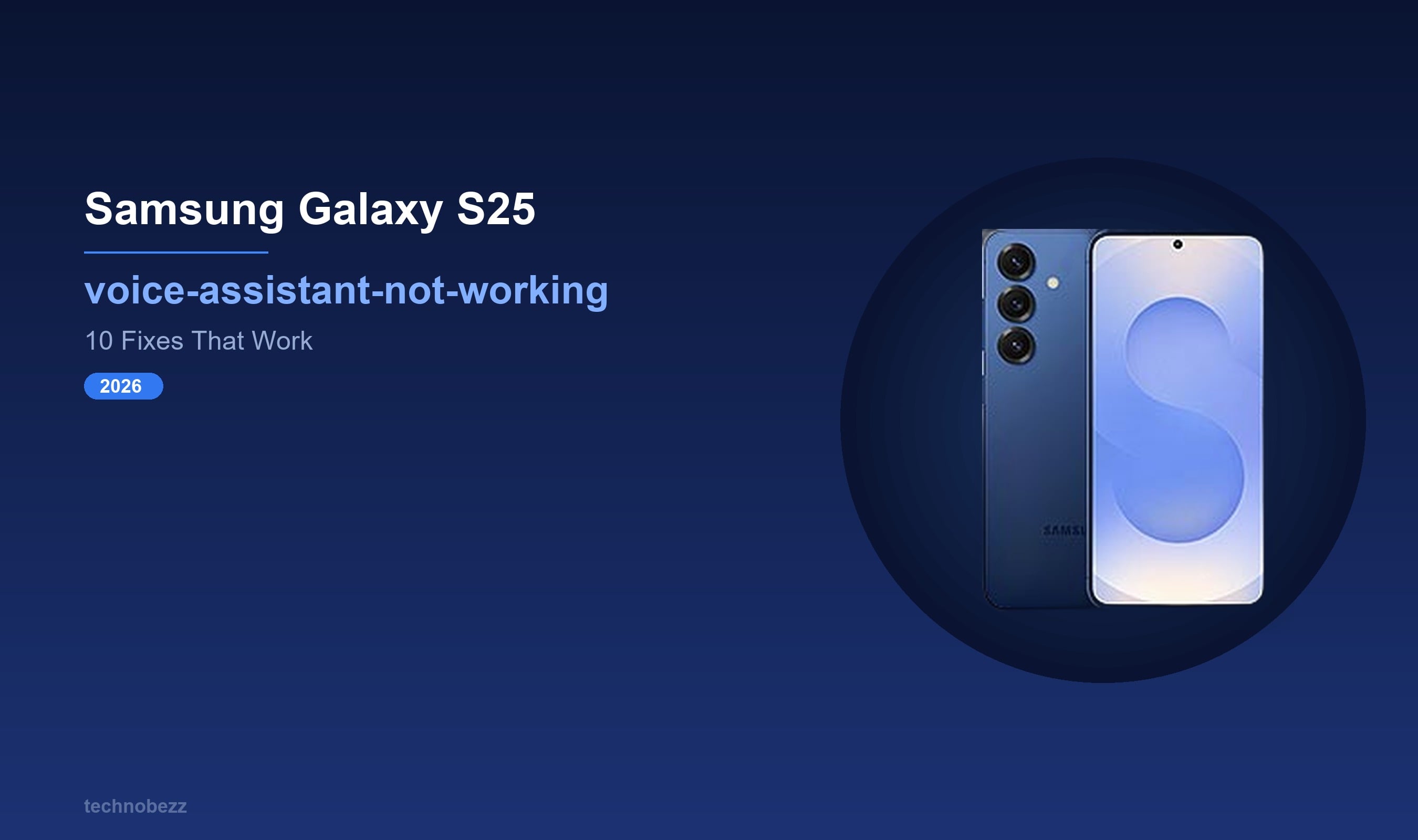 Samsung Galaxy S25 Won't Respond to Voice? Here's the Fix | Technobezz