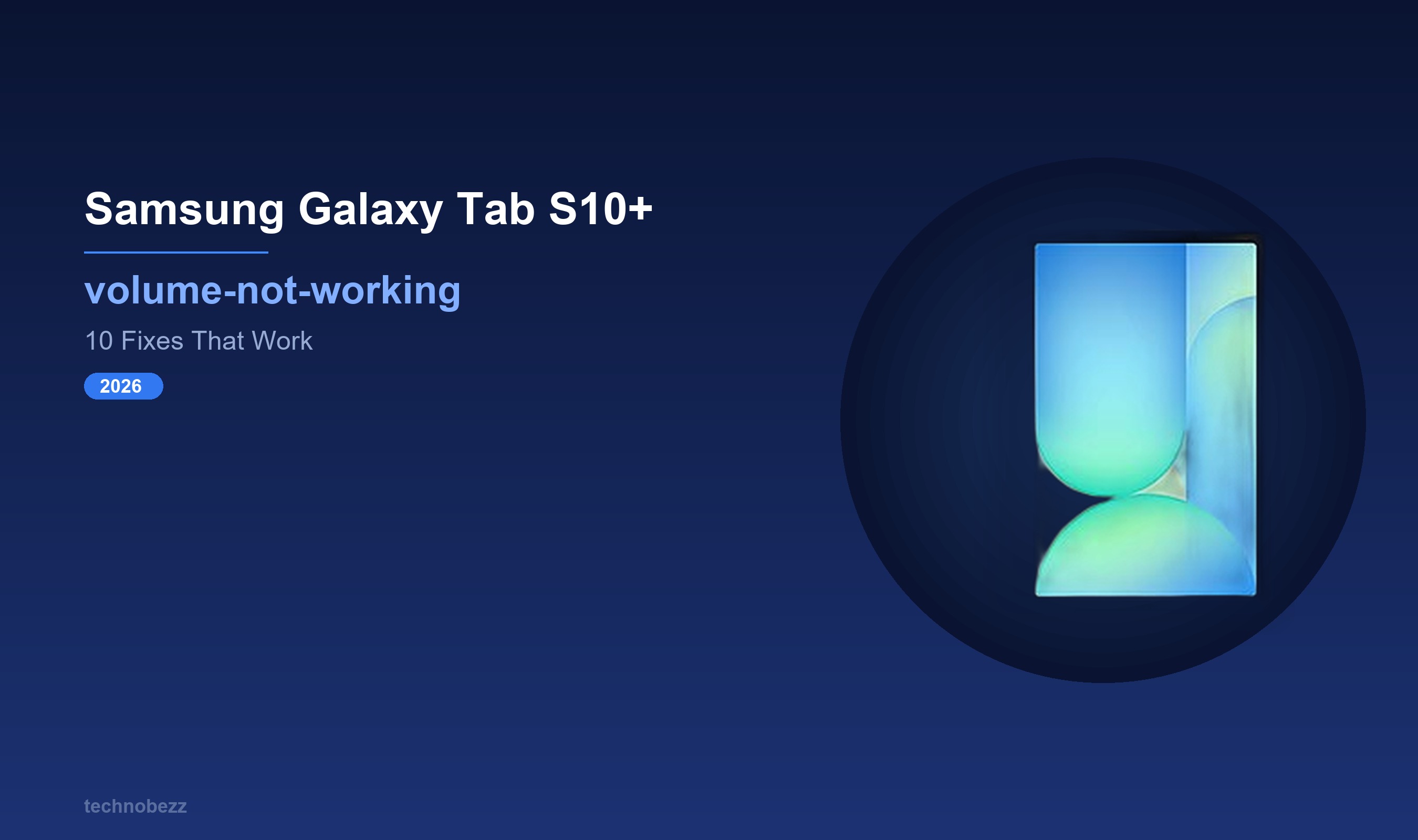 Samsung Galaxy Tab S10+ Volume Buttons Not Working? 10 Fixes (2026 ...