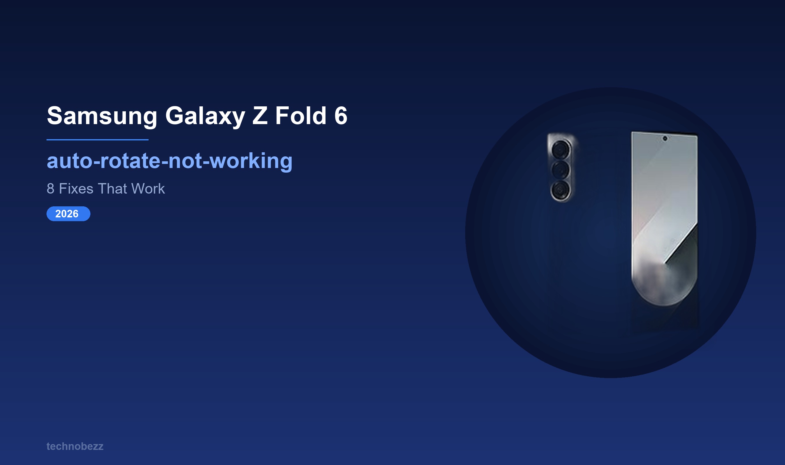 Why Samsung Galaxy Z Fold 6 Auto Rotate Stopped Working (8 Fixes ...