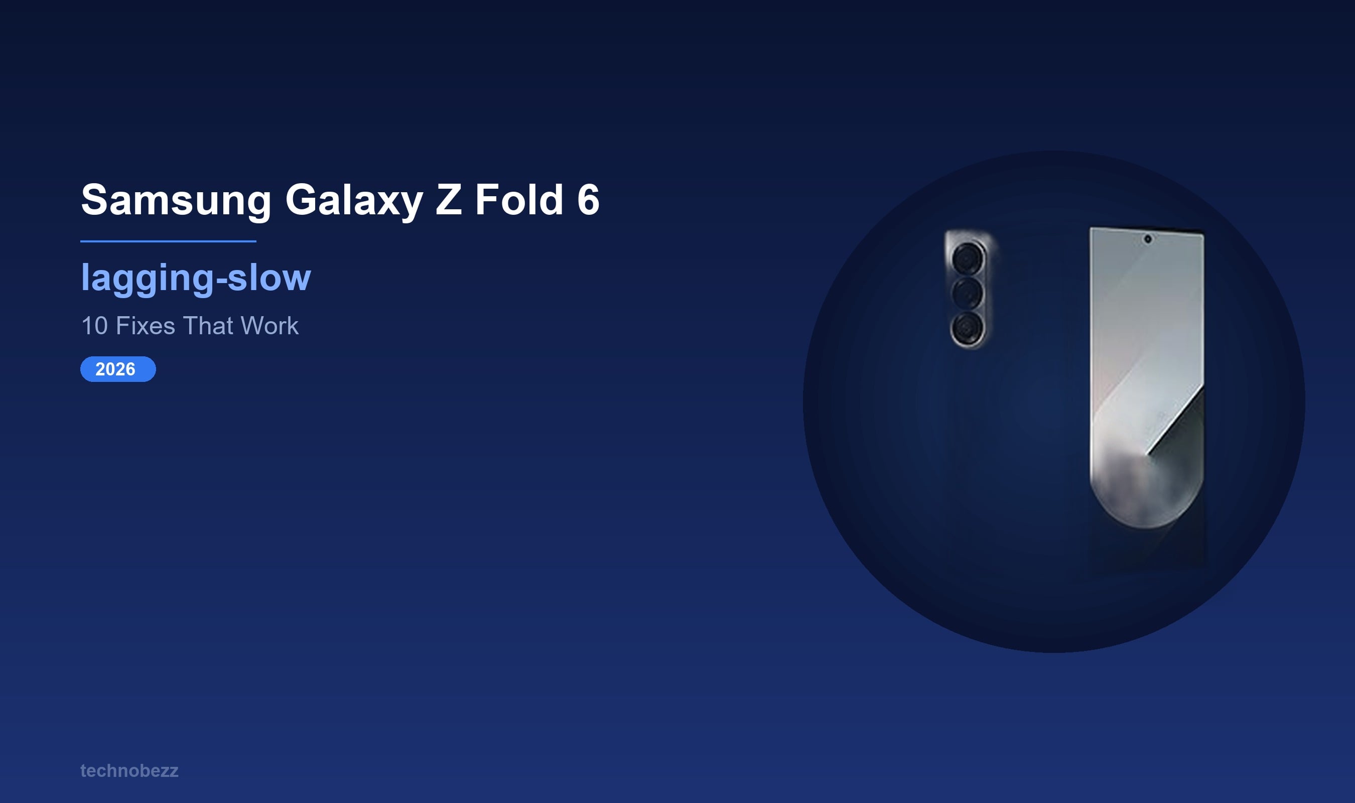 Samsung Galaxy Z Fold 6 Running Slow? 10 Ways to Speed It Up (2026 ...