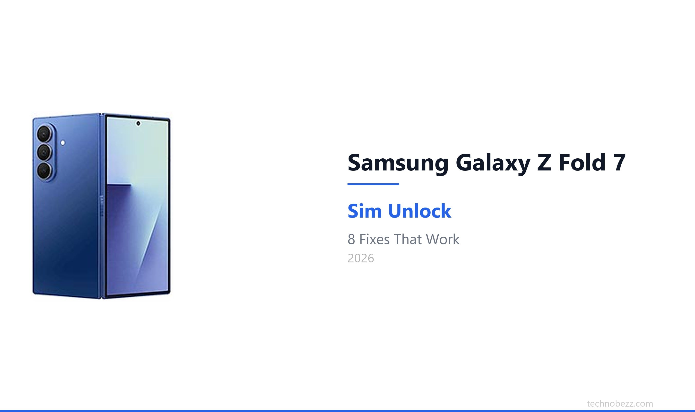 How to Use Samsung Galaxy Z Fold 7 With Any SIM Card (2026) | Technobezz