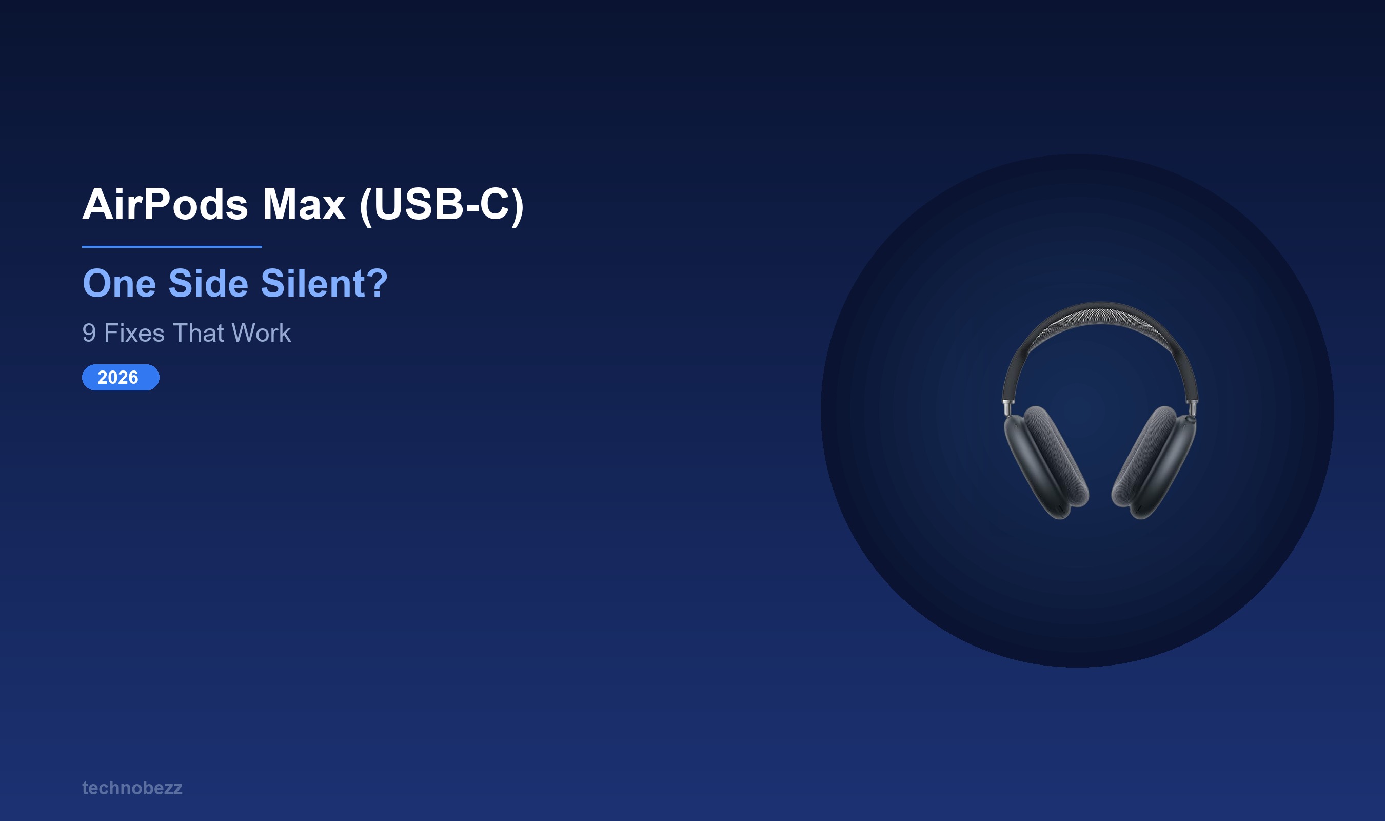 AirPods Max (USB-C) One Side Not Working? 9 Fixes (2026) | Technobezz