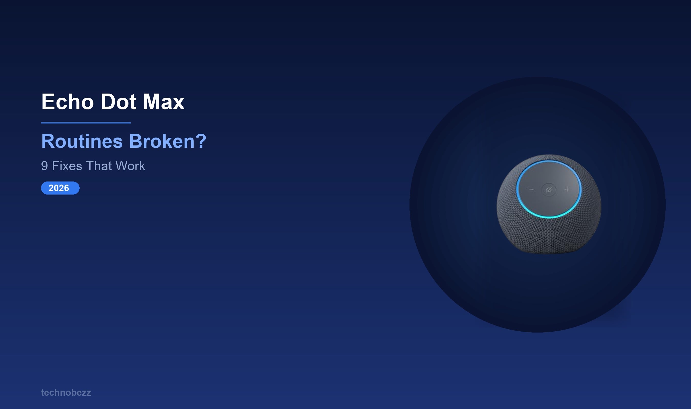 Echo Dot Max Schedule Not Triggering? 9 Fixes | Technobezz