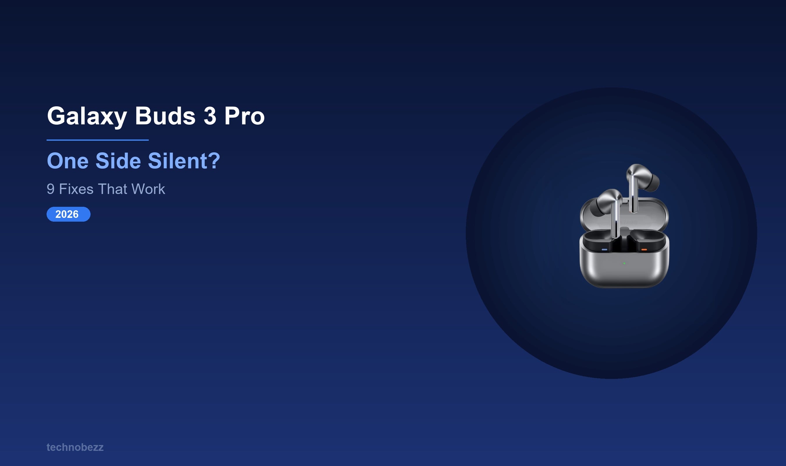 How to Fix Only One Galaxy Buds 3 Pro Playing Sound (2026) | Technobezz